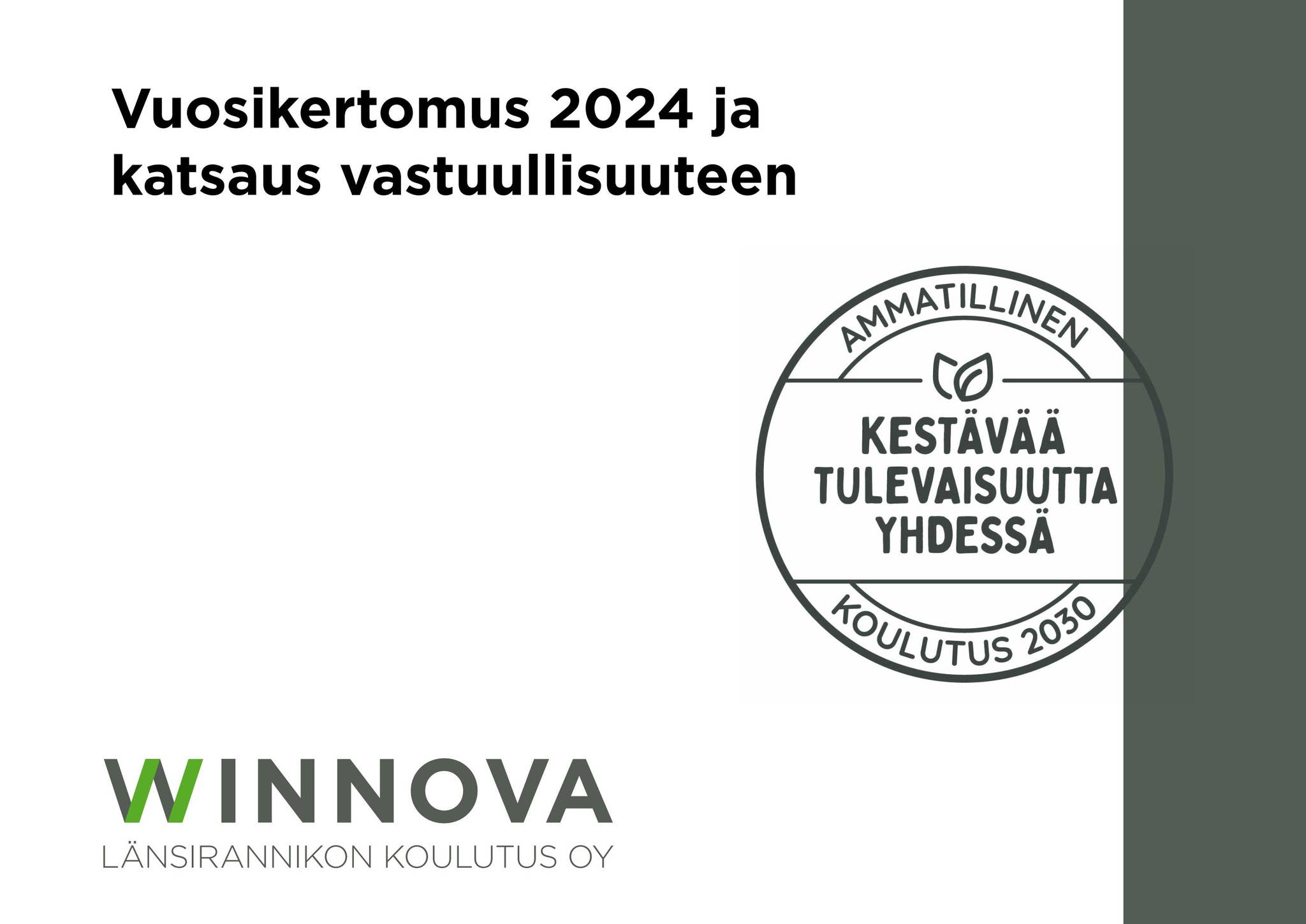 WinNovan Vuosikertomus ja katsaus vastuullisuuteen 2024 by Länsirannikon Koulutus Oy WinNova - Issuu