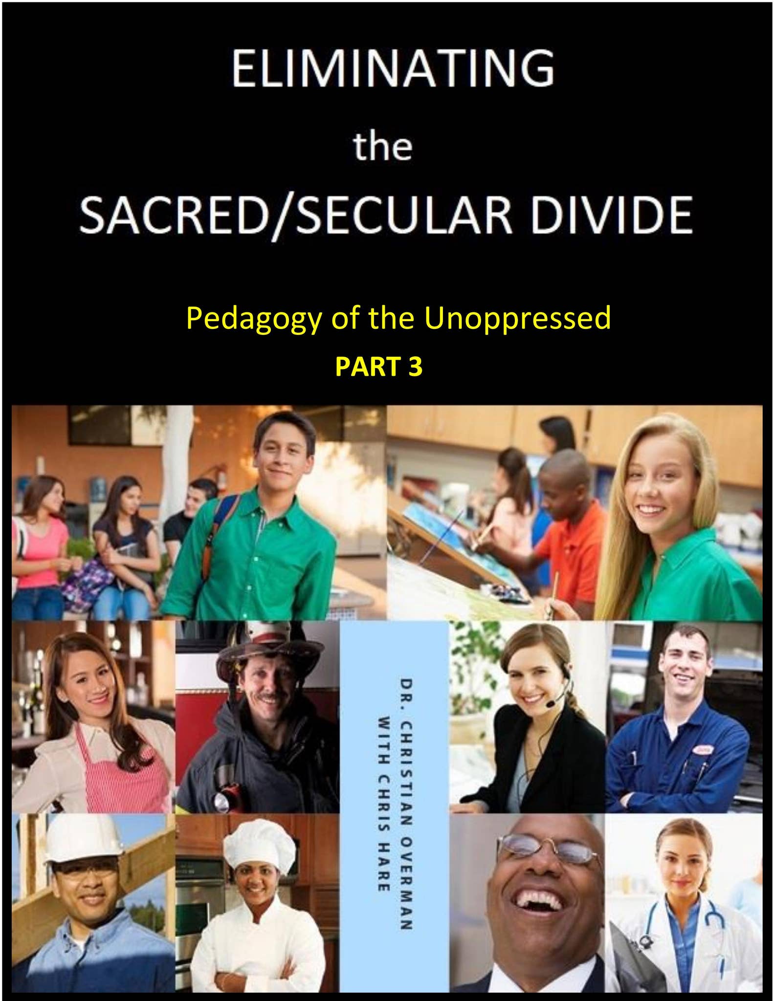 PART 3 of Eliminating the Sacred/Secular Divide: Pedagogy of the ...