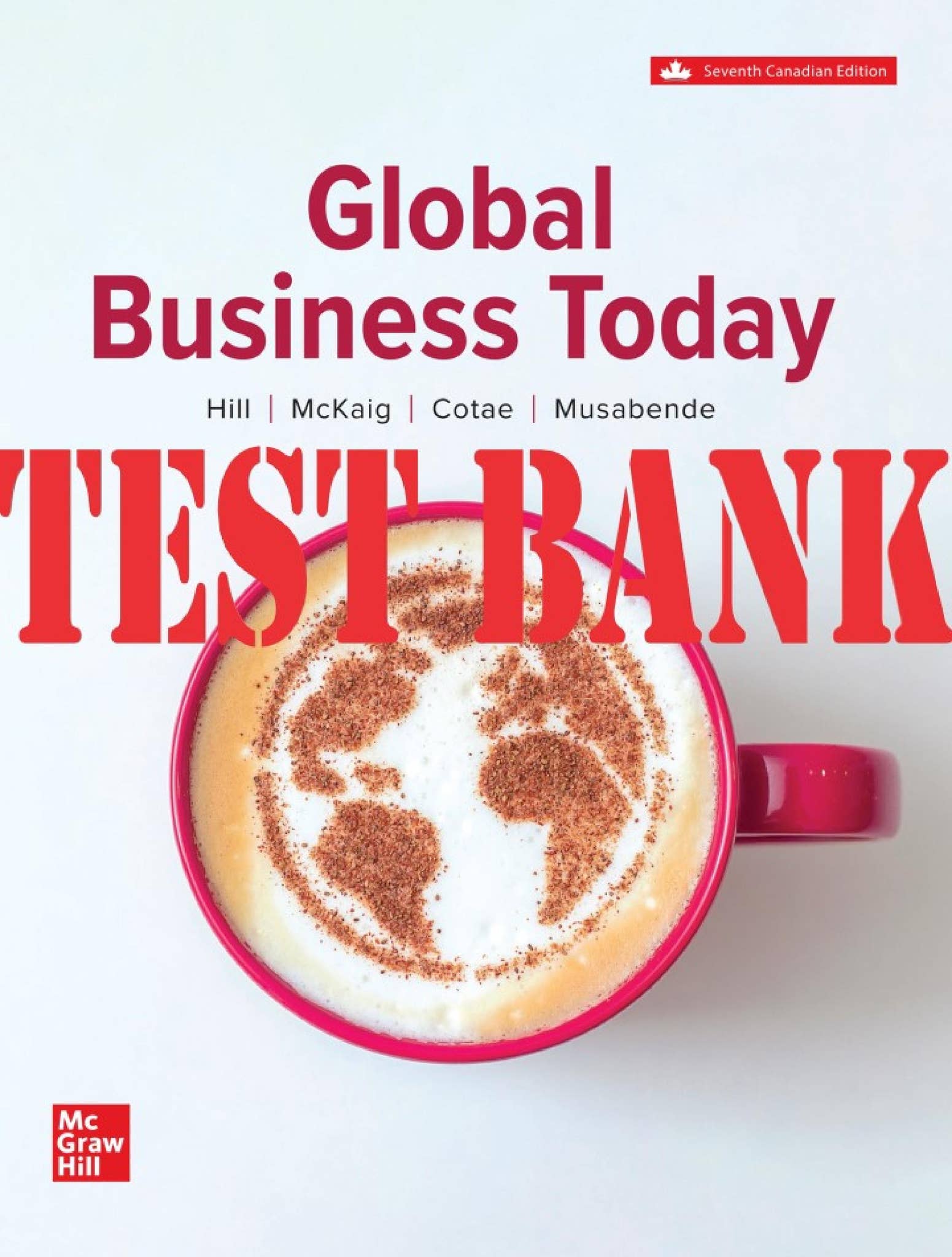 TEST BANK For Global Business Today 7th Canadian Edition By Charles ...