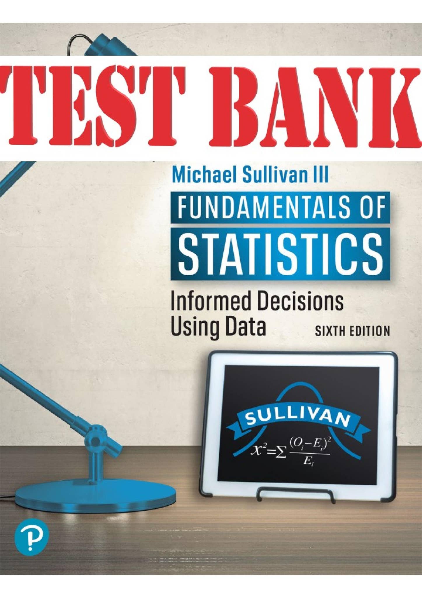Test Bank For Fundamentals of Statistics 6th Edition By Michael ...