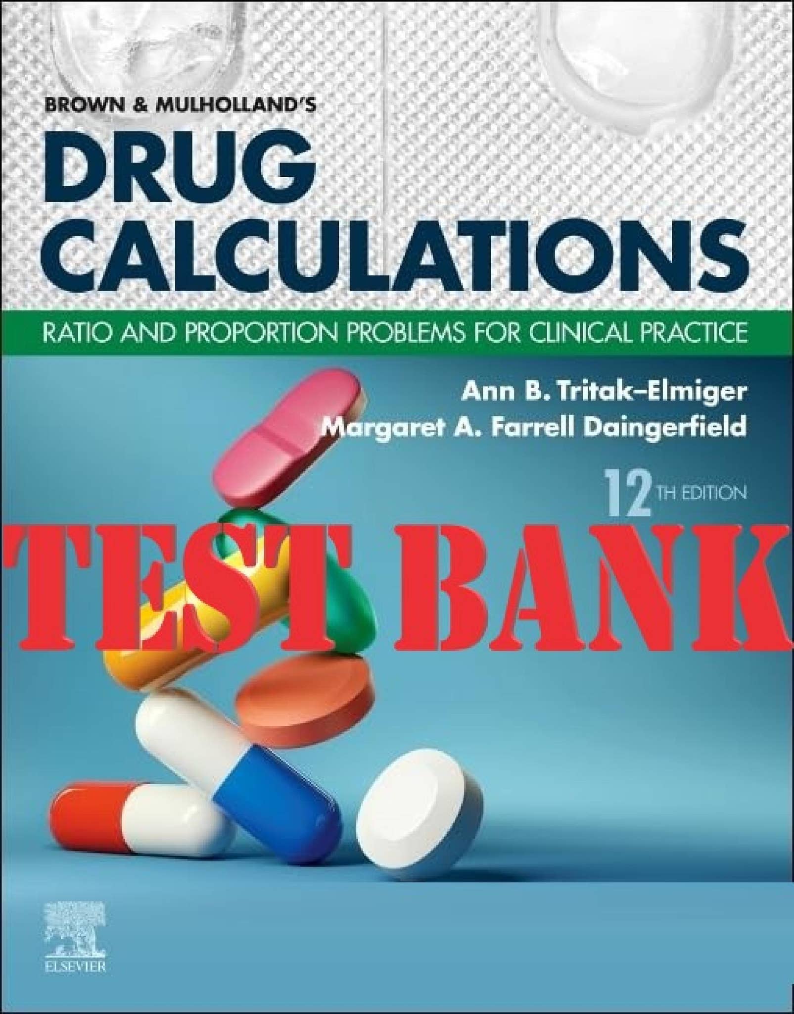 Test Bank for Brown and Mulholland’s Drug Calculations, 12th Edition by ...