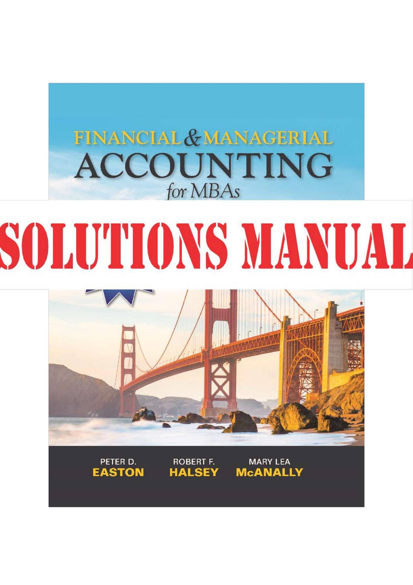 Solutions Manual for Financial and Managerial Accounting for MBAs 6th Edition by Easton, Halsey ...