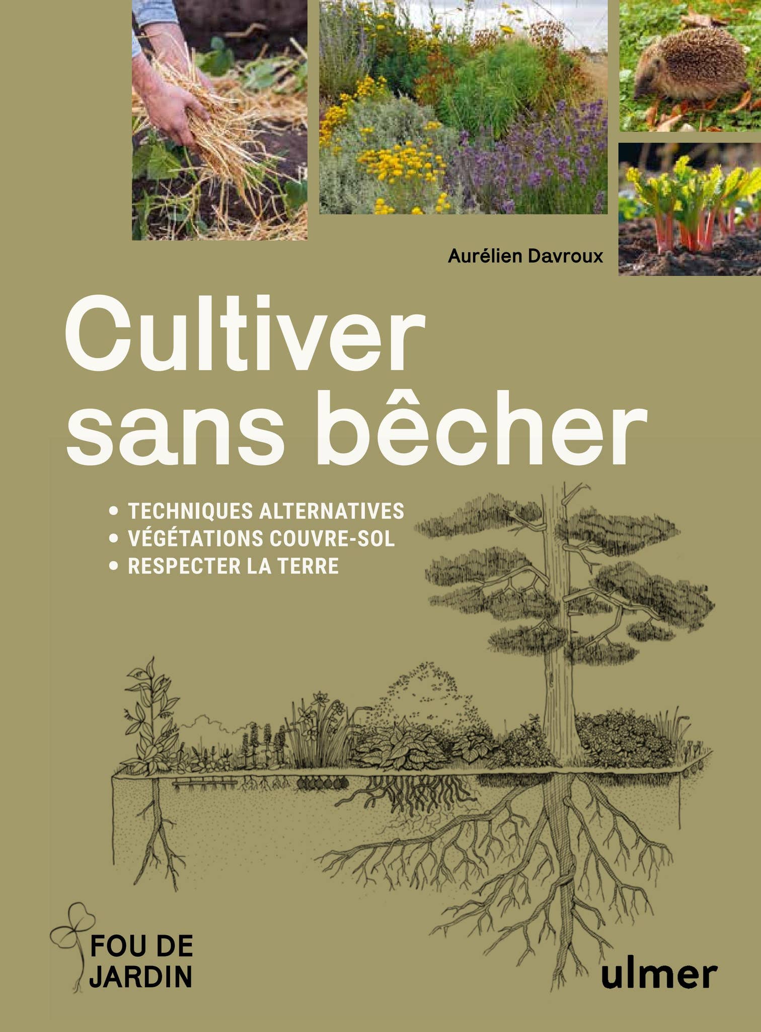 Cultiver sans bêcher by Éditions Ulmer - Issuu