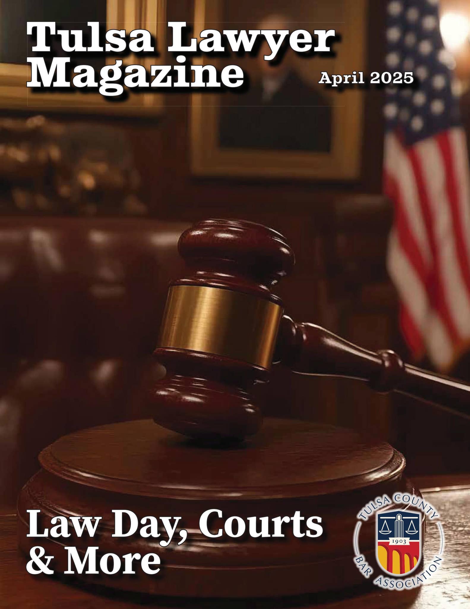 April 2025 Tulsa Lawyer Magazine by Tulsa County Bar Association - Issuu