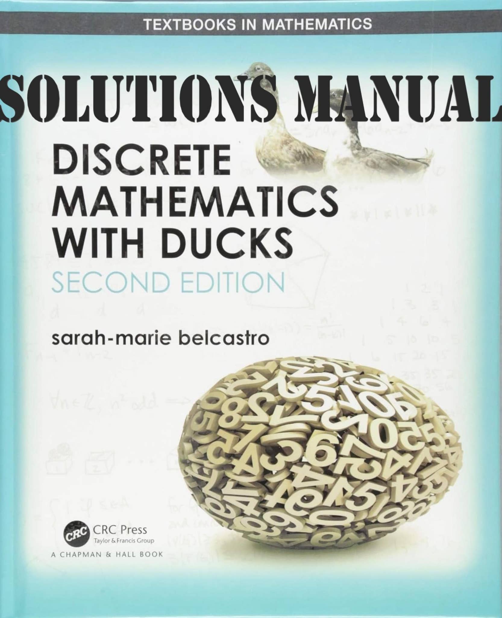 SOLUTIONS MANUAL for Discrete Mathematics with Ducks 2nd Edition by ...