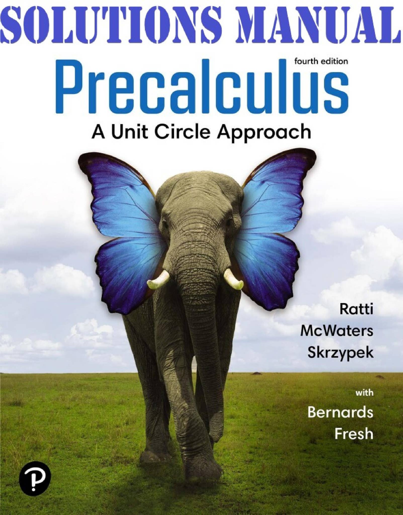 Solutions Manual for Precalculus A Unit Circle Approach, 4th edition By ...