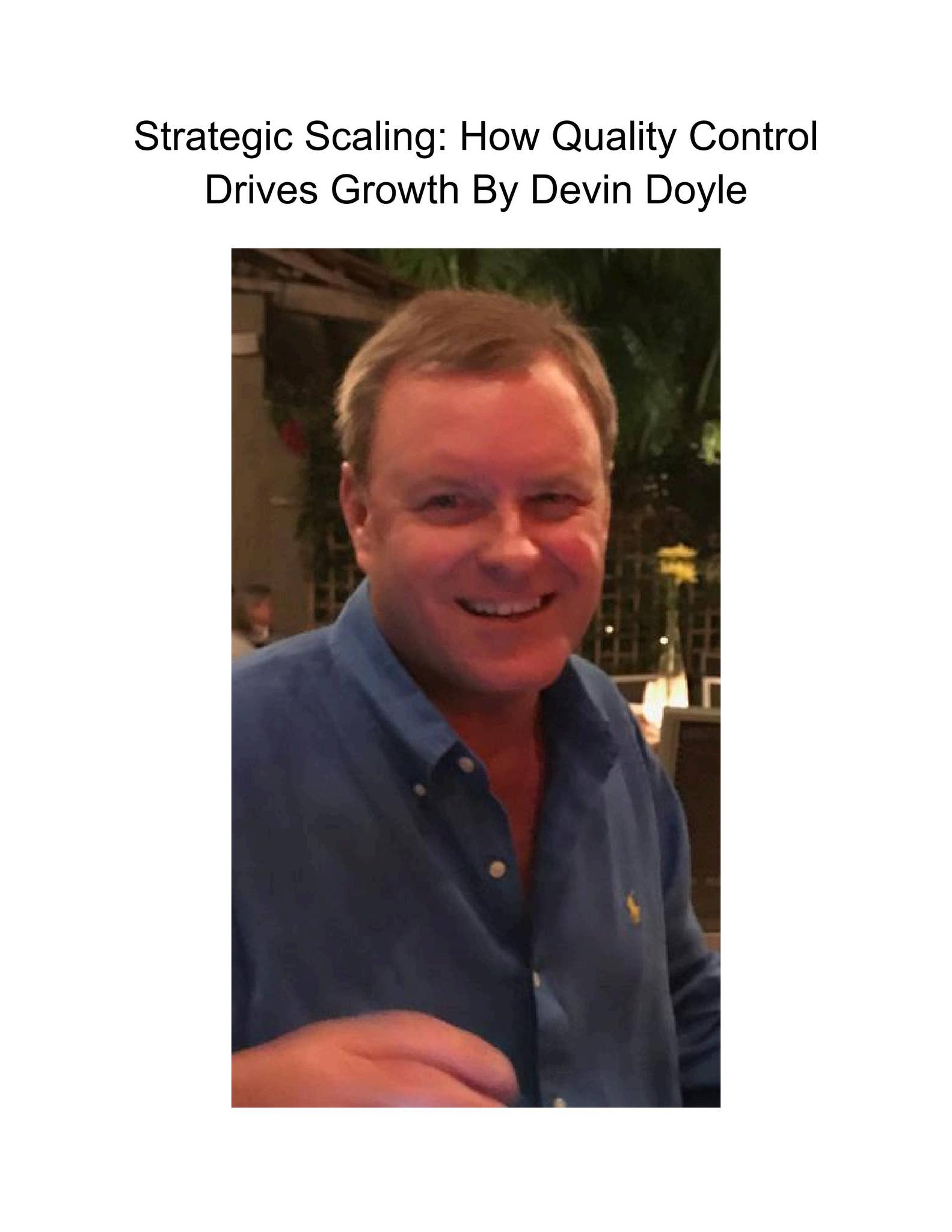 Strategic Scaling: How Quality Control Drives Growth By Devin Doyle by Devin Doyle - Issuu