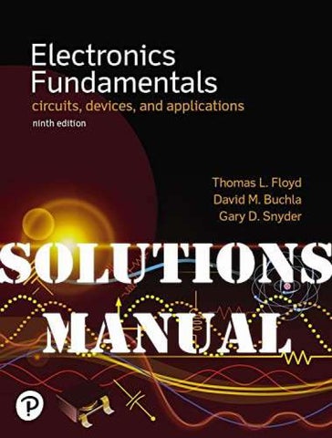 Solutions Manual For Electronics Fundamentals Circuits, Devices & Applications, 9th Edition By ...