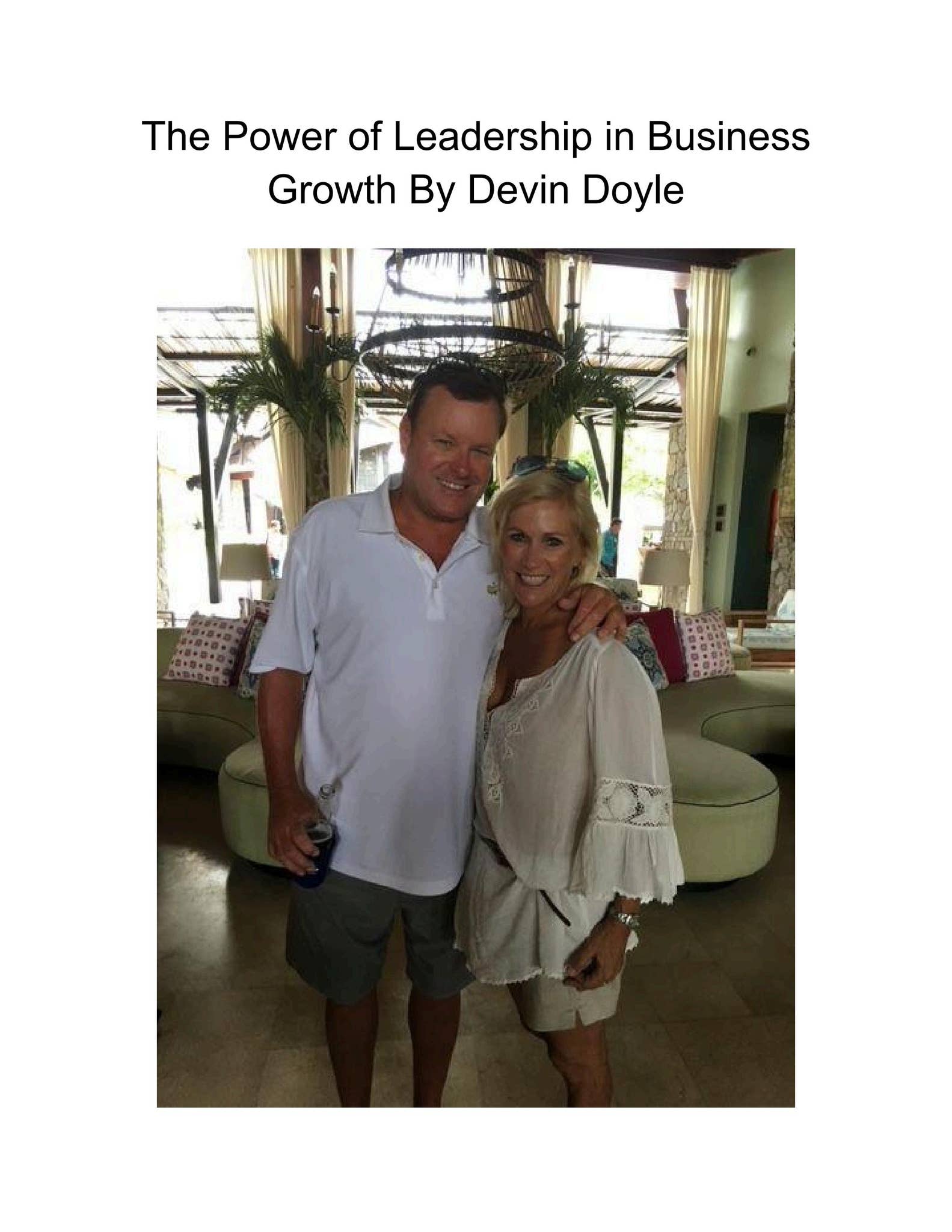 The Power of Leadership in Business Growth By Devin Doyle by Devin Doyle - Issuu
