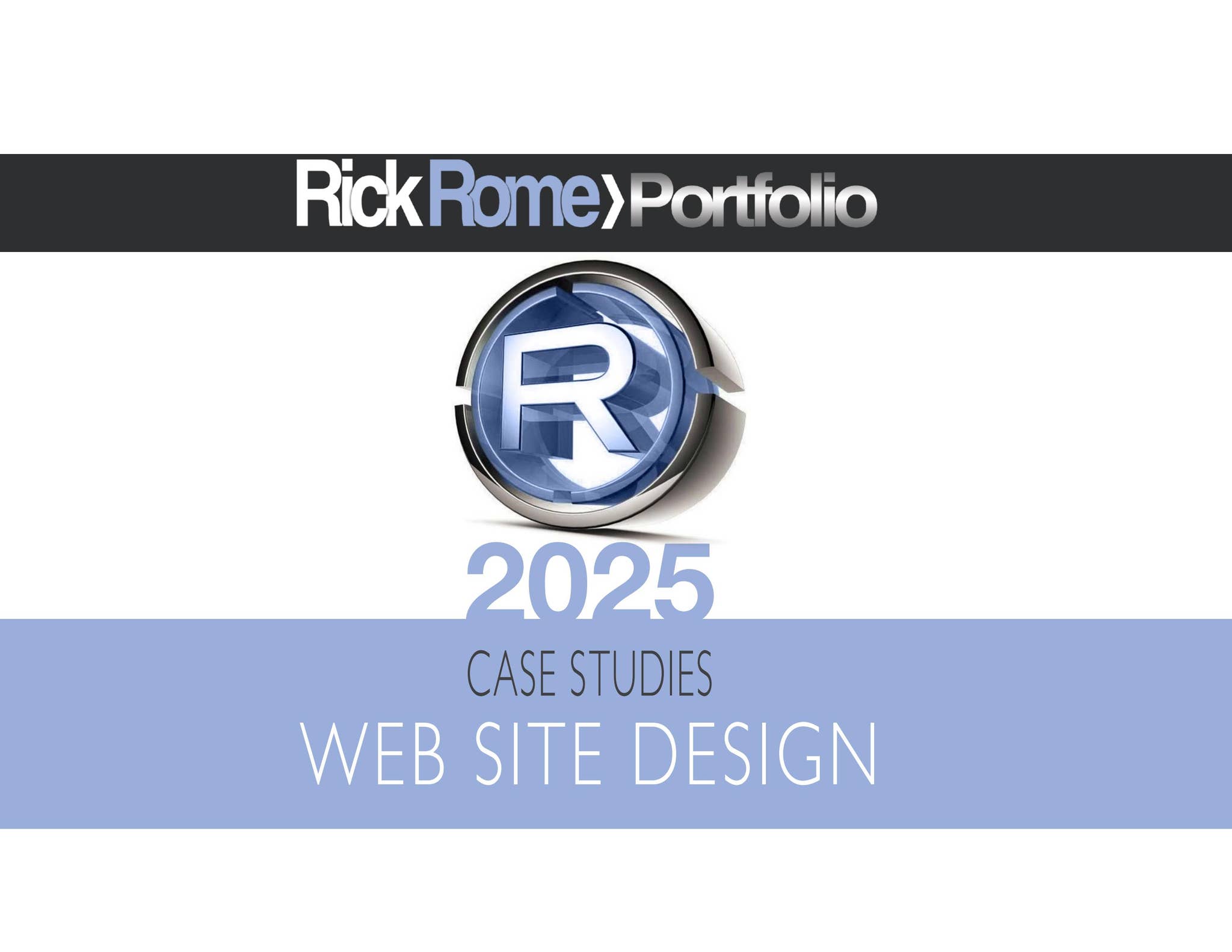 Portfolio 2025 - Web Site Design Case Studies by Rick Rome Creative - Issuu