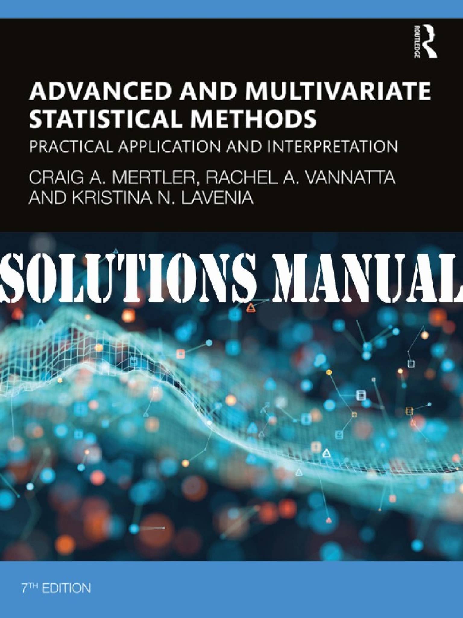 SOLUTIONS MANUAL for Advanced and Multivariate Statistical Methods Practical Application and ...