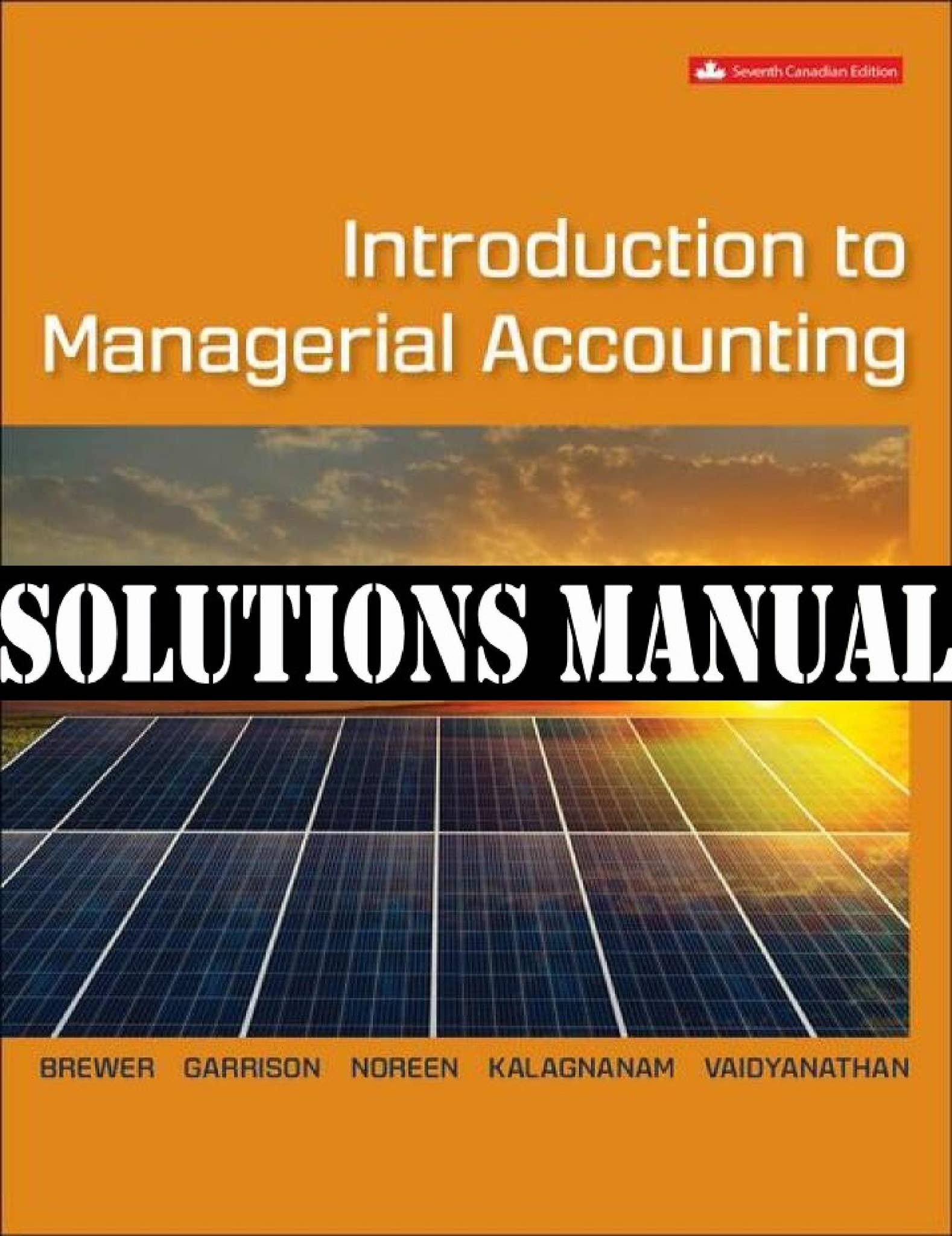 Solution Manual for Introduction to Managerial Accounting 7th Canadian Edition by Peter C ...