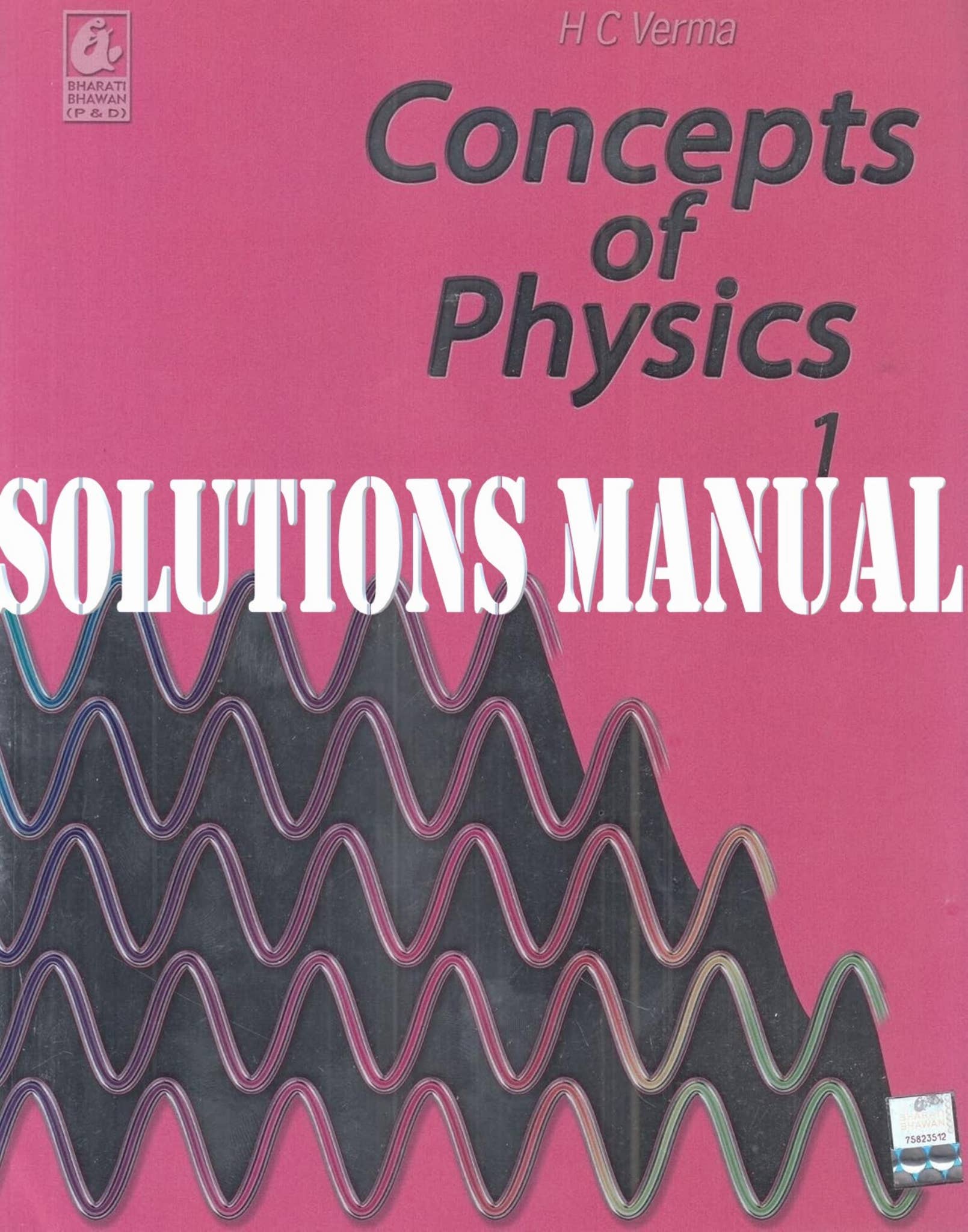 Solutions Manual for Concepts of Physics (Volume 1) by Harish C Verma ...