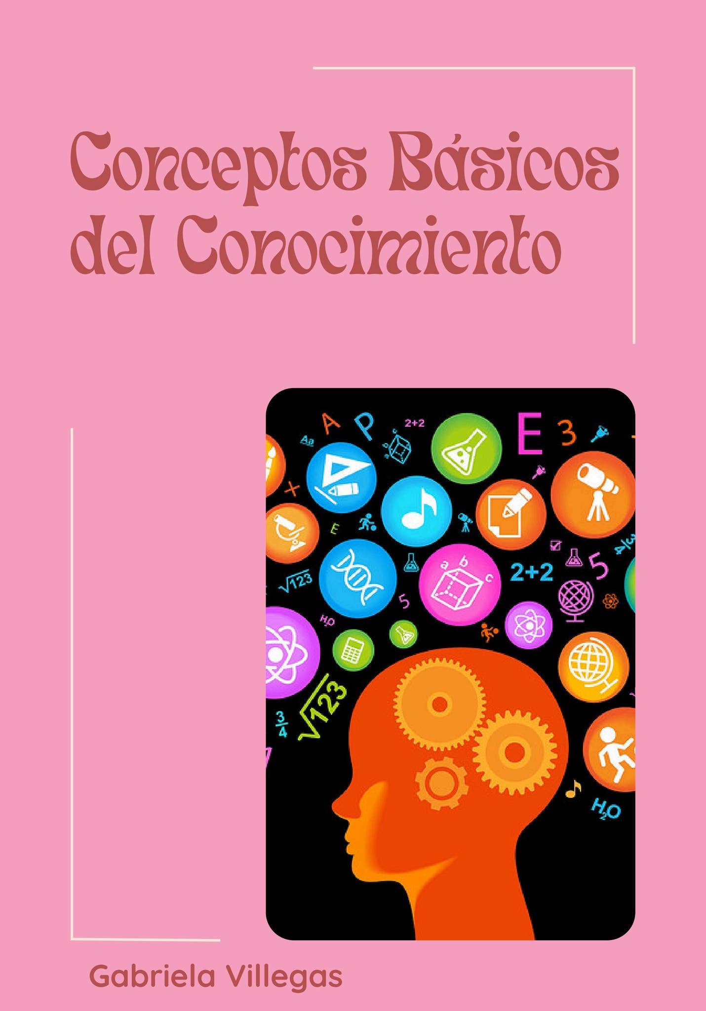 CONCEPTOS BASICOS DEL CONOCIMIENTO - GABRIELA VILLEGAS by Alan FF - Issuu
