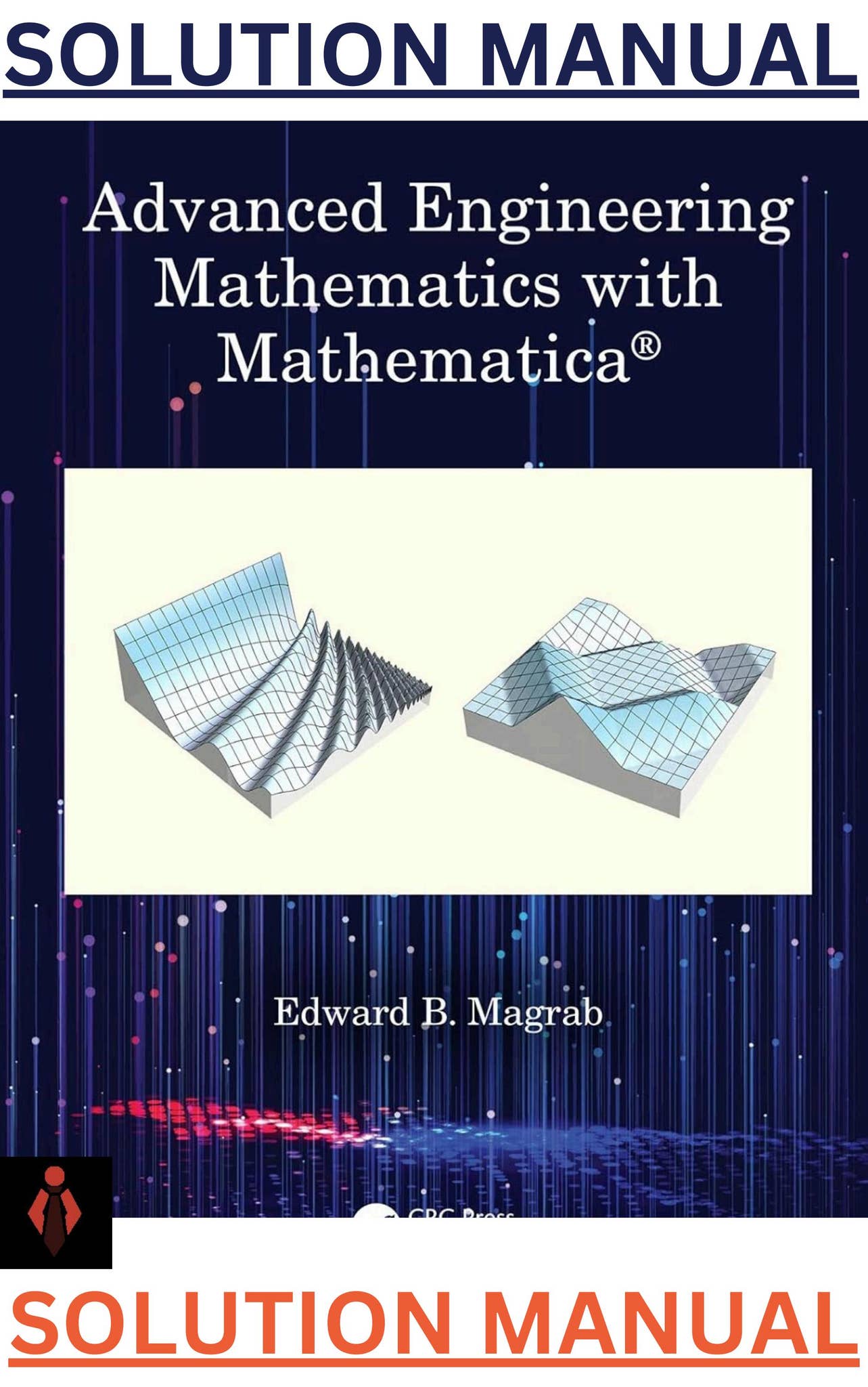 SOLUTIONS MANUAL for Advanced Engineering Mathematics with Mathematica ...