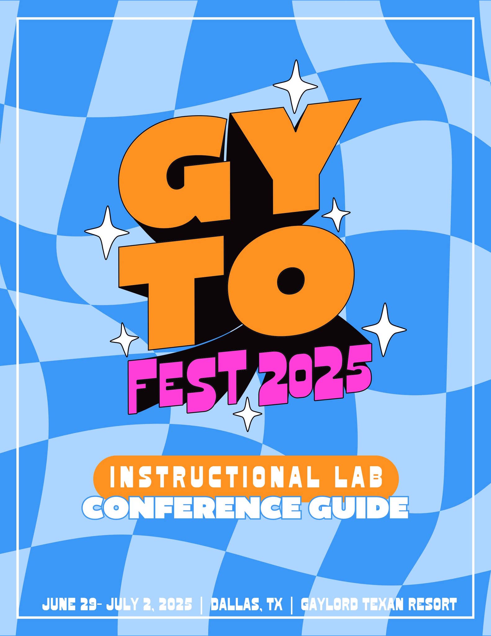 GYTO Instructional Lab Conference Guide - GYTO Fest 2025 by Get Your ...