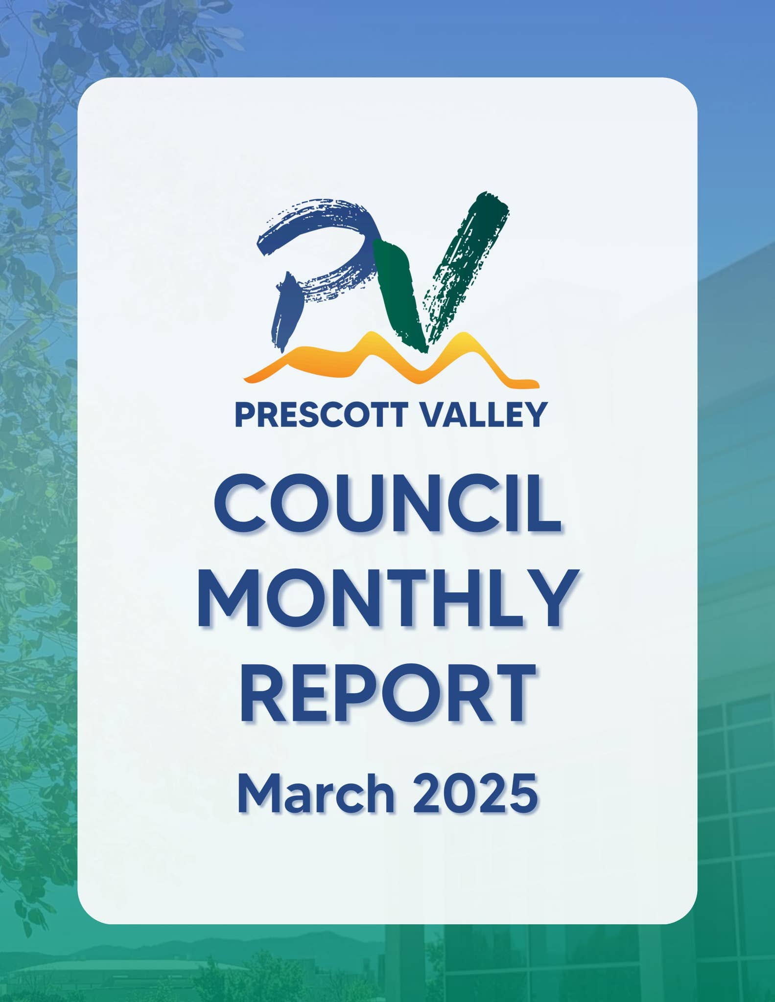 Council Monthly Report - March 2025 by Town of Prescott Valley - Issuu