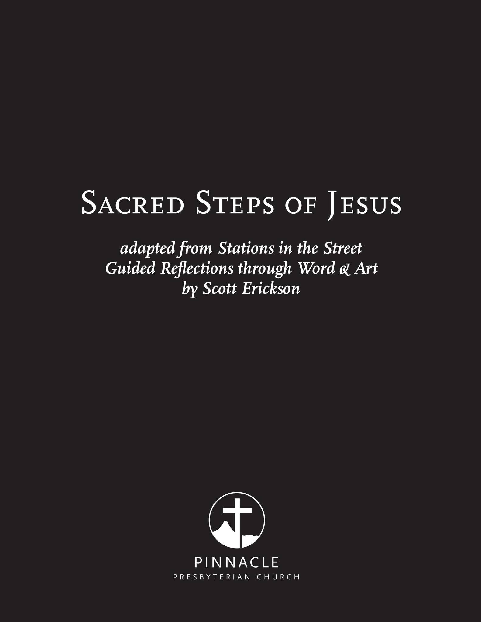 Sacred Steps of Jesus by Pinnacle Presbyterian Church - Issuu