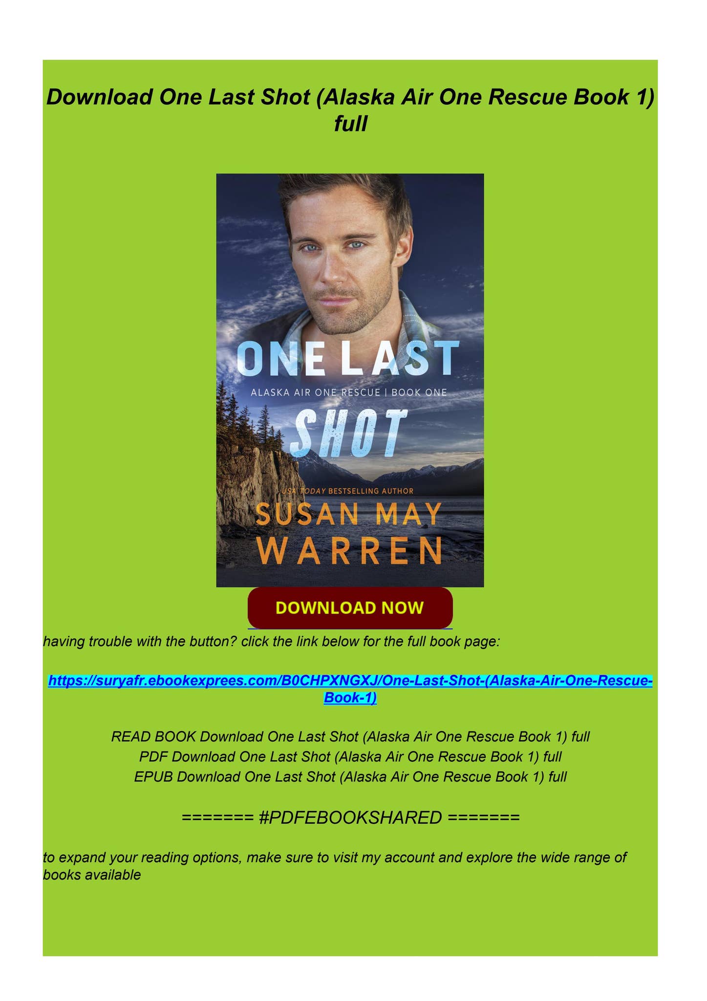 Download One Last Shot (Alaska Air One Rescue Book 1) full by amirataekfrancis - Issuu