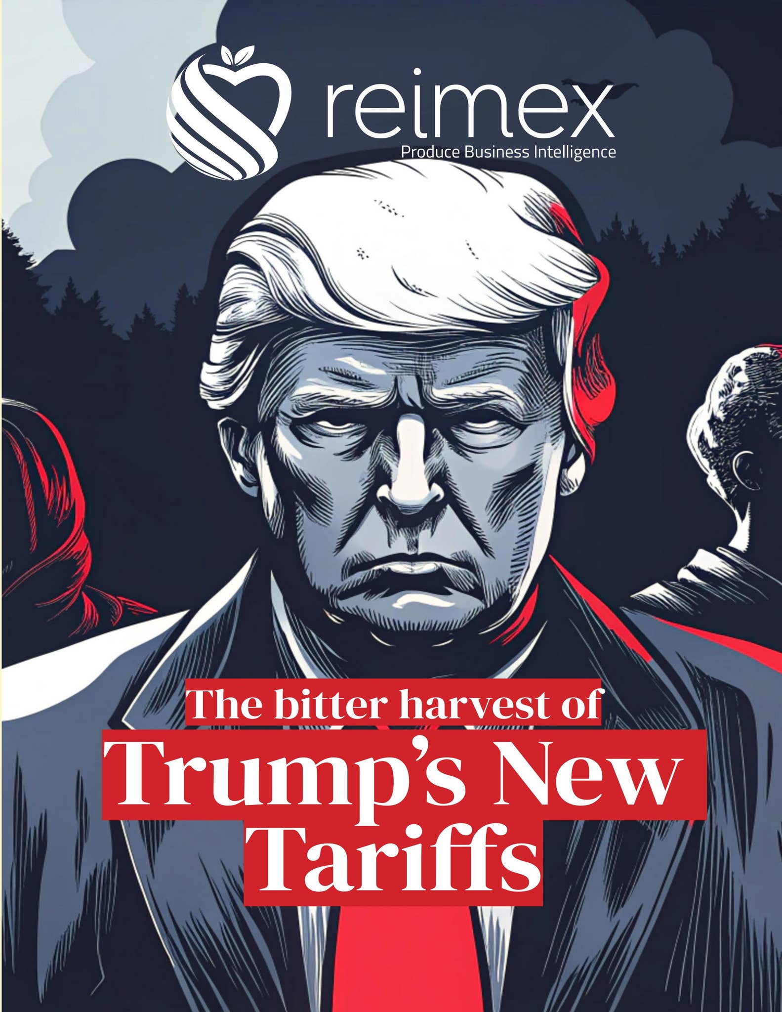 Reimex alert - The Bitter Harvest of Trump’s New Tariffs by Reimex ...