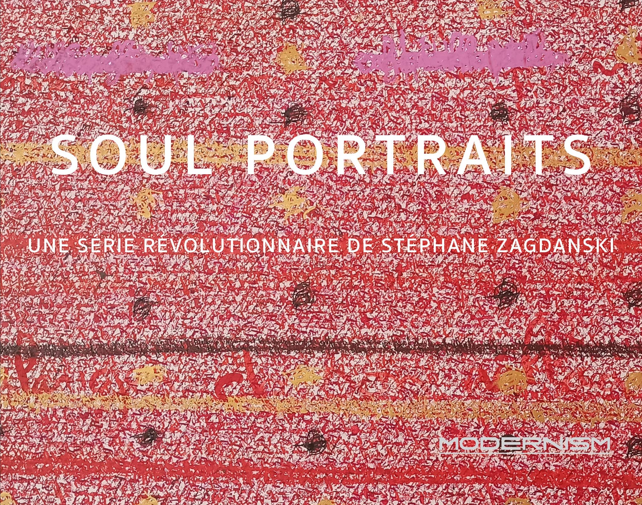 Soul Portraits: Une Série Révolutionnaire de Stéphane Zagdanski by Modernism Inc. - Issuu