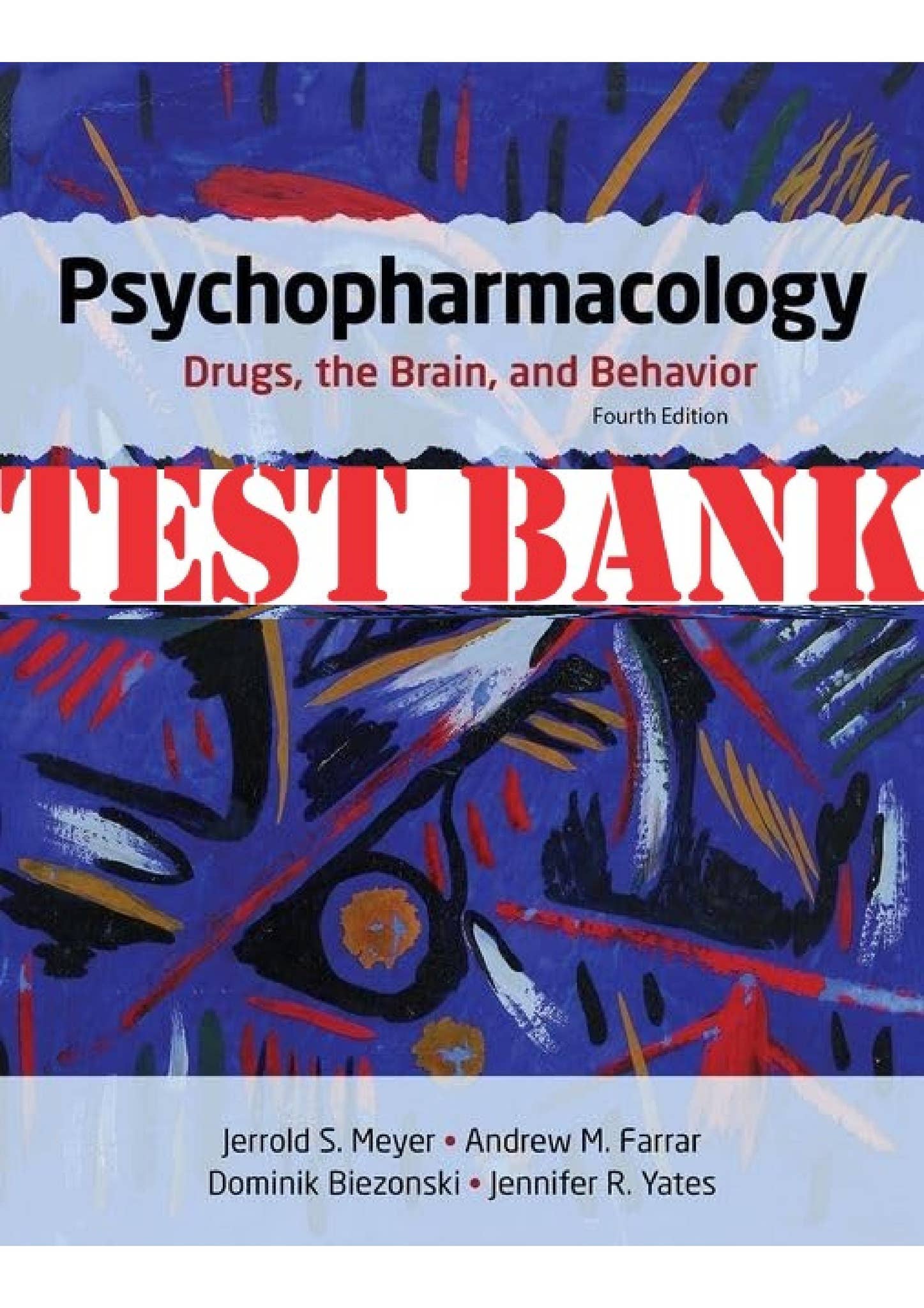 TEST BANK-Psychopharmacology Drugs, the Brain, and Behavior 4th Edition ...