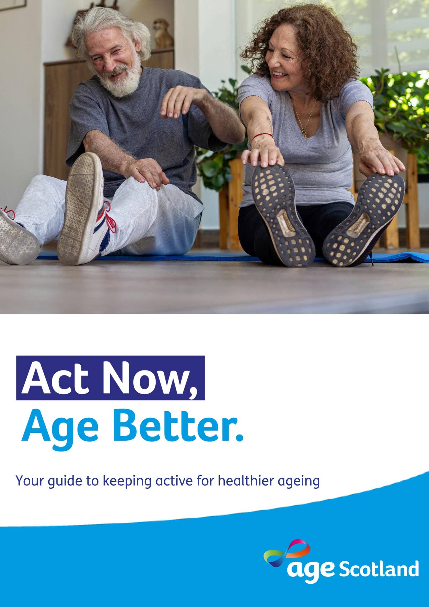 Act Now Age Better Booklet by Age Scotland - Issuu