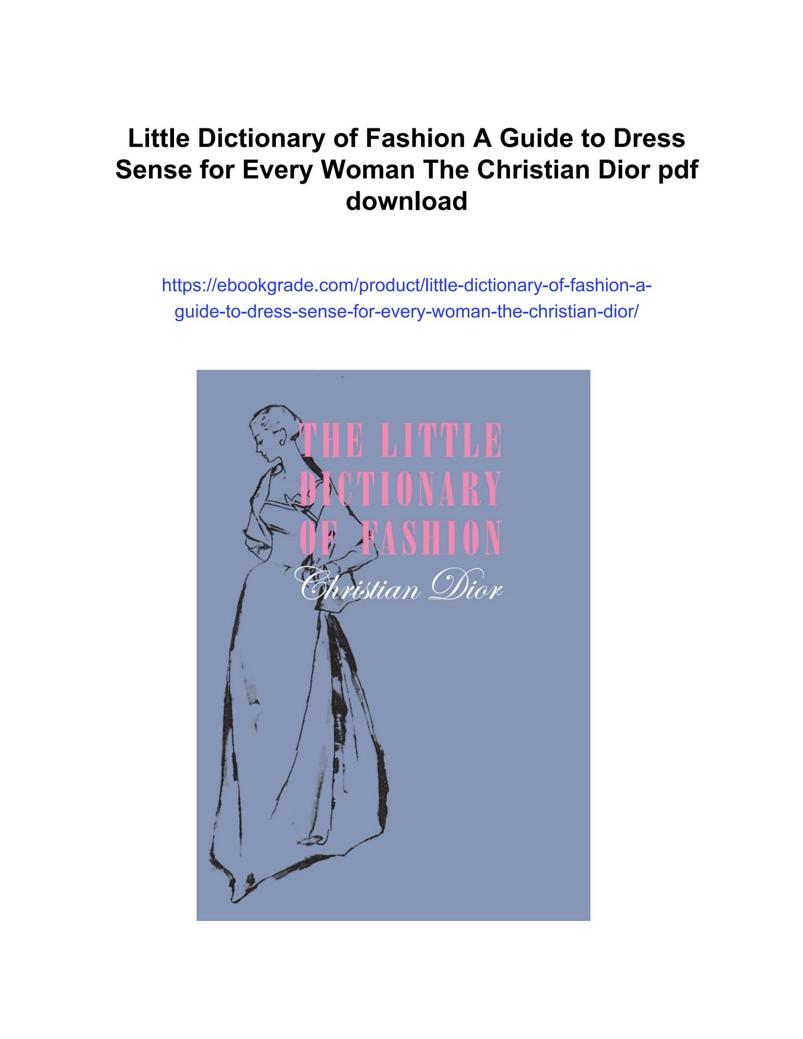 Little dictionary of fashion a guide to dress sense for every woman the ...