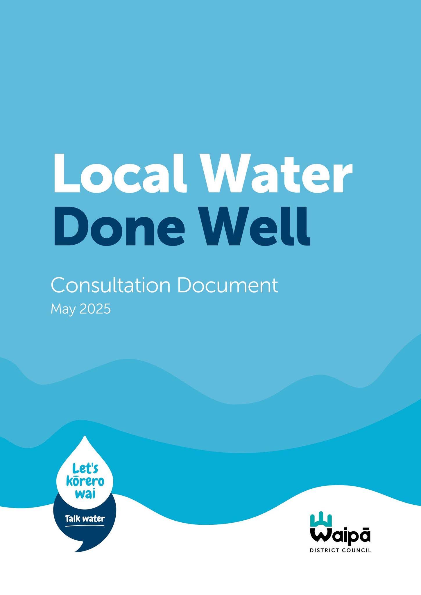 Local Water Done Well - Consultation Document by waipadistrictcouncil ...