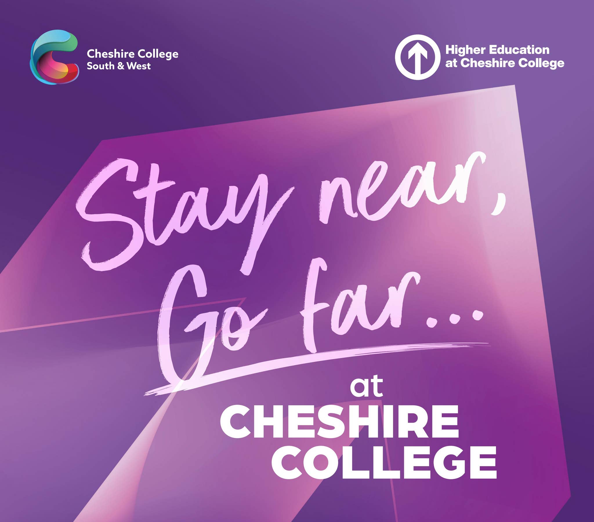 Stay near, Go far at Cheshire College by Cheshire College - South ...