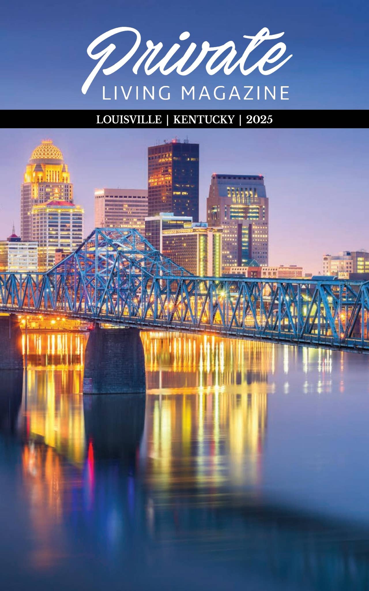 Private Living Magazine - Louisville KY 2025 by Private ClubLiving - Issuu