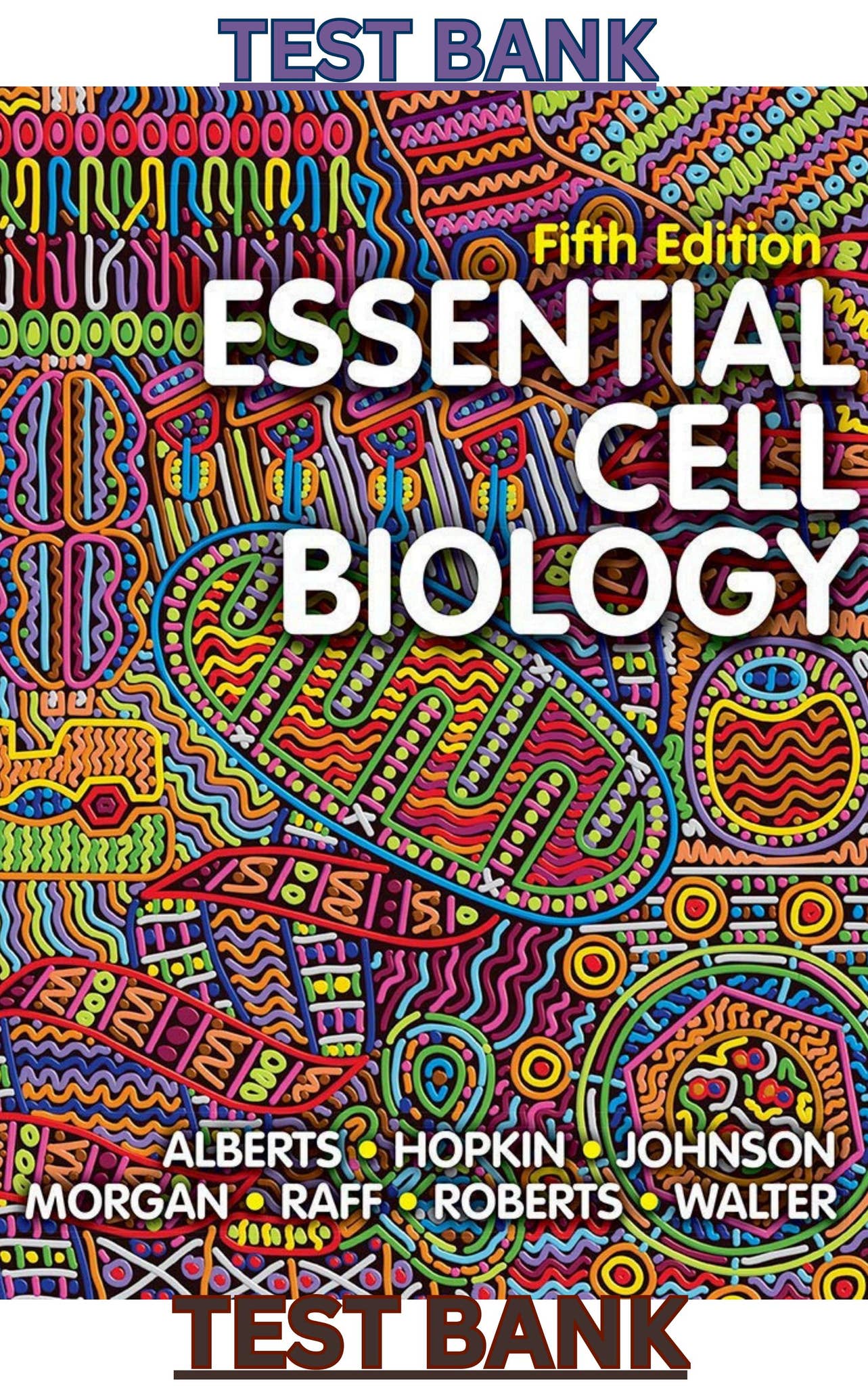 TEST BANK for Essential Cell Biology 5th Edition by Alberts, Hopkin ...