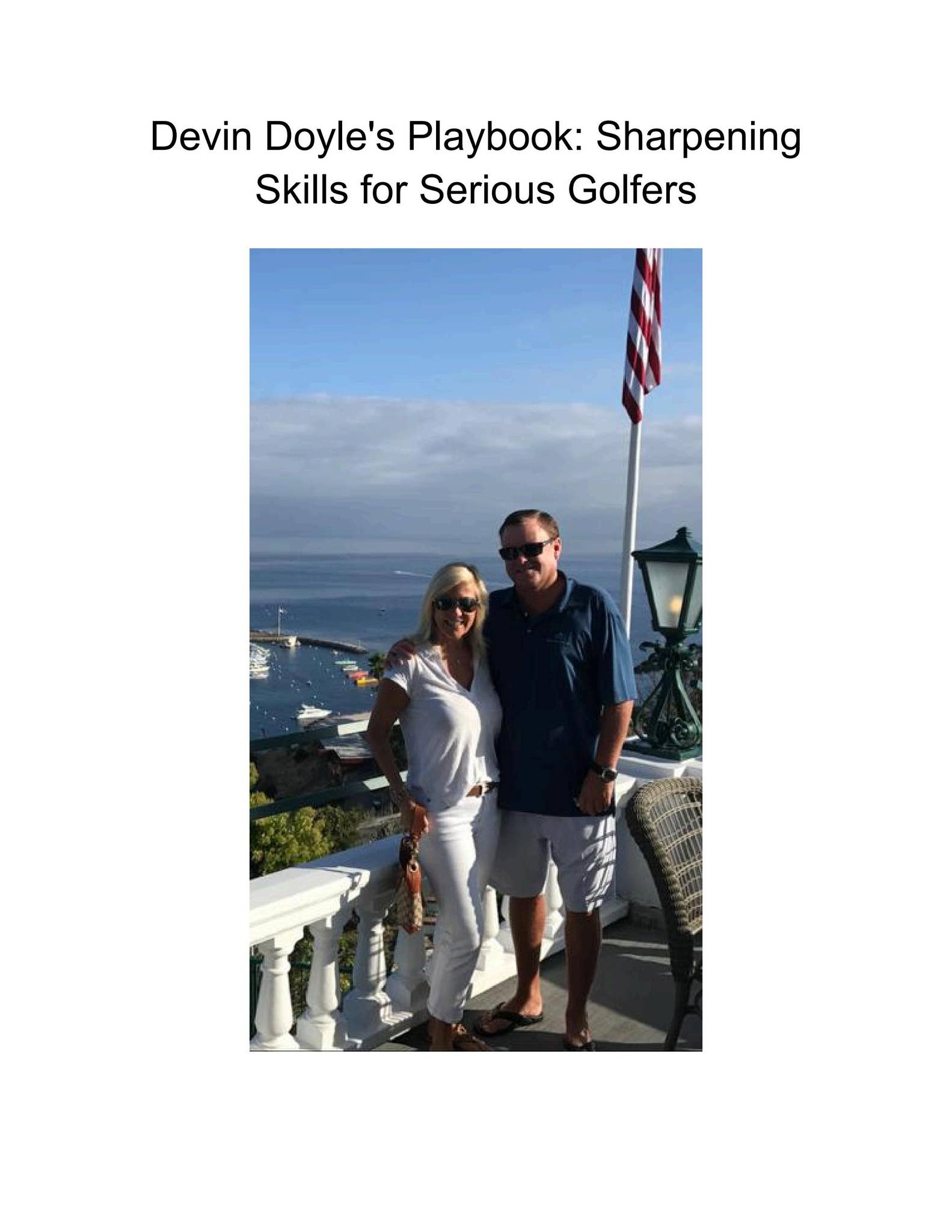 Devin Doyle's Playbook: Sharpening Skills for Serious Golfers by Devin Doyle - Issuu