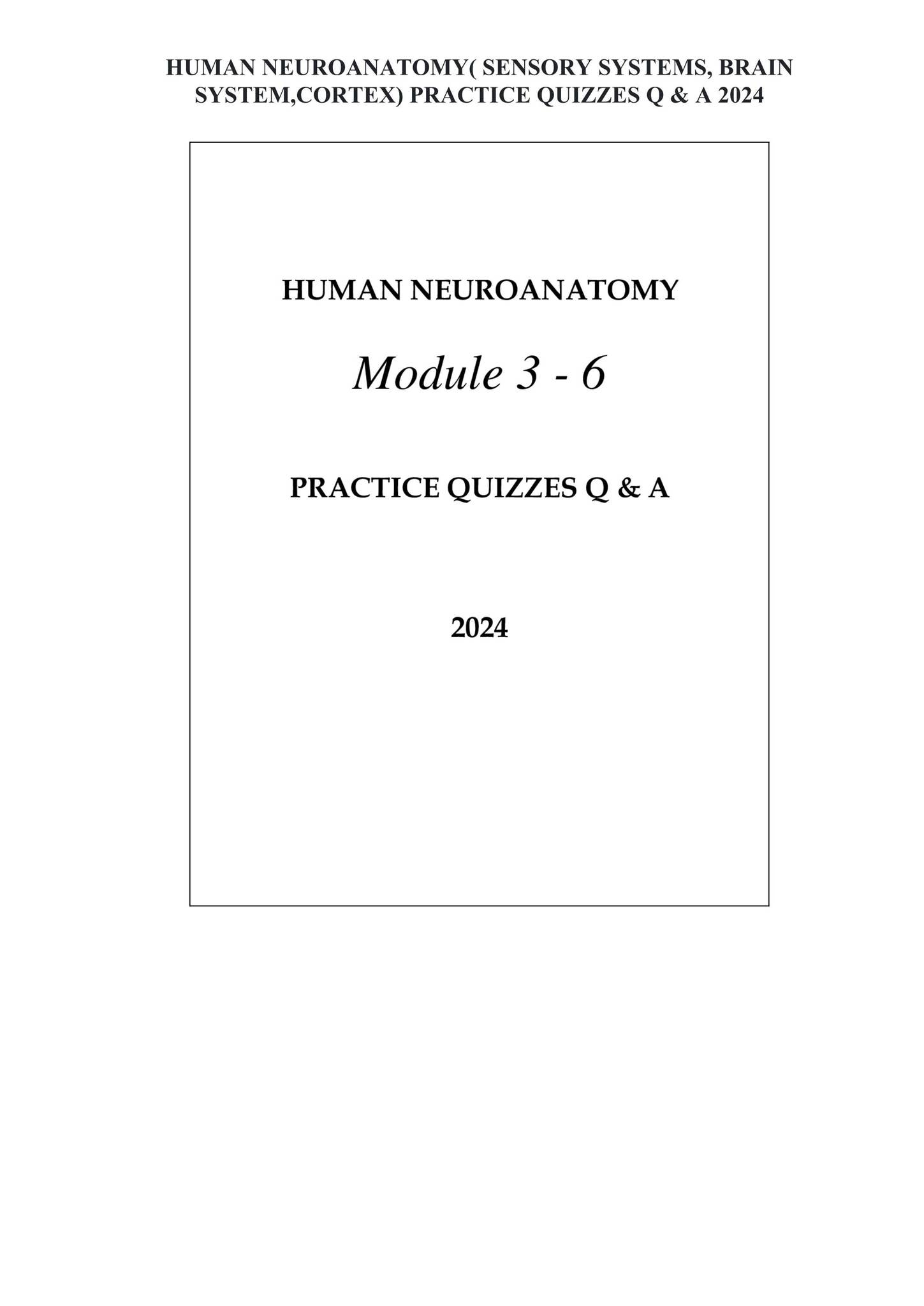 HUMAN NEUROANATOMY Module 3 - 6 PRACTICE QUIZZES Q & A | SENSORY ...