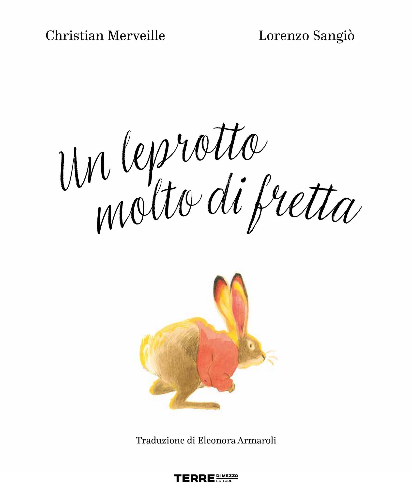 Un leprotto molto di fretta by Terre di mezzo Editore - Issuu