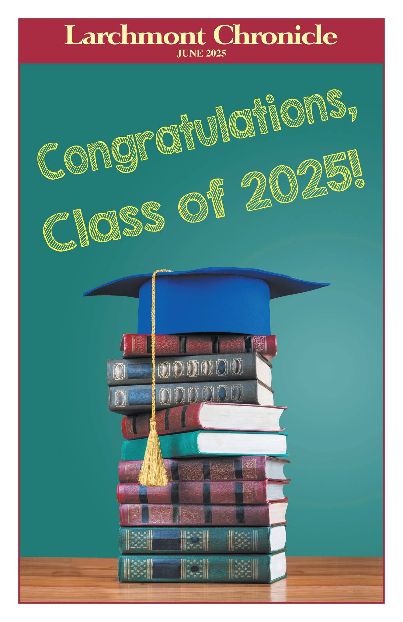 LC Graduate Salute 06 2025 by Larchmont Chronicle - Issuu