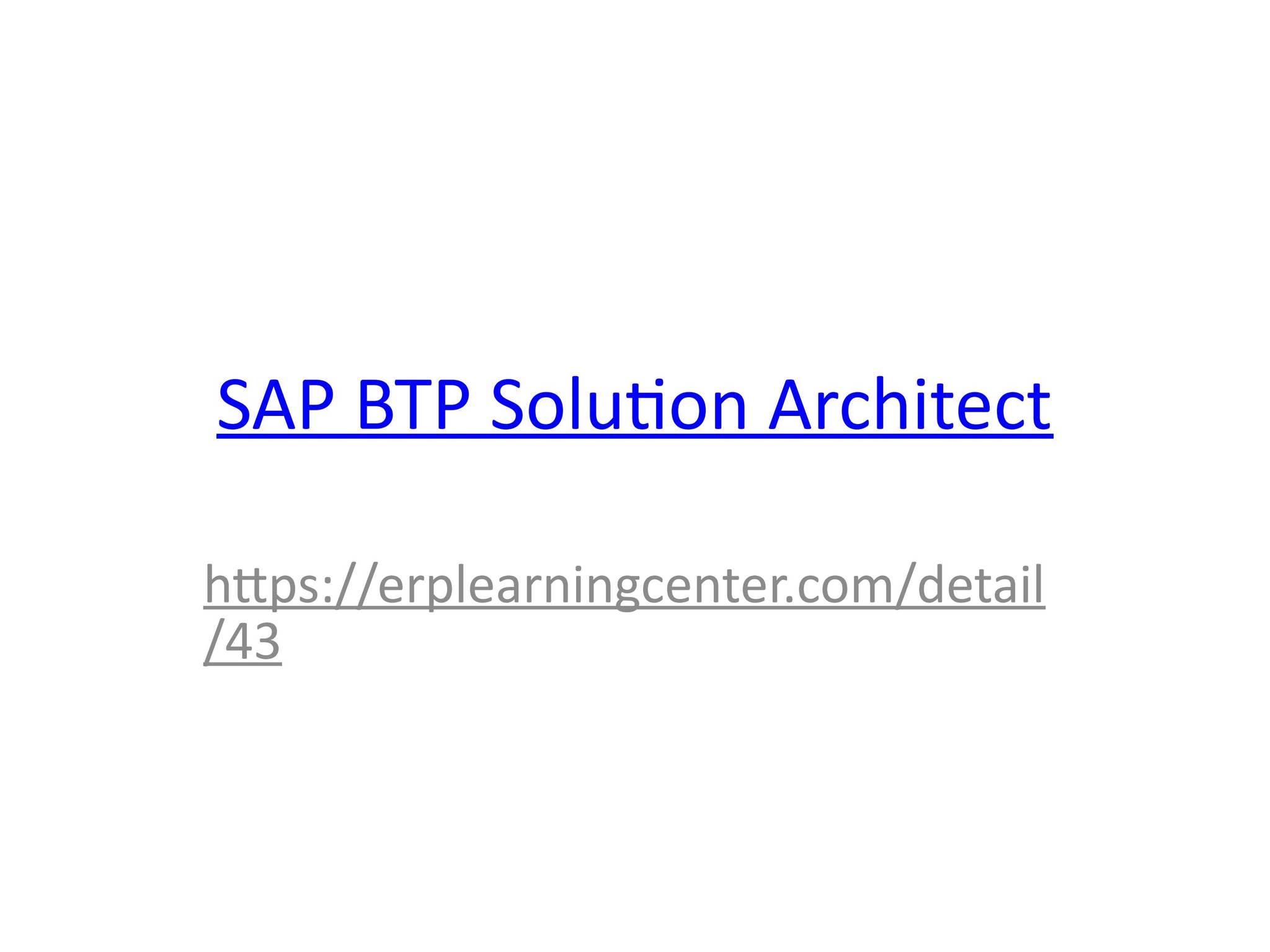 SAP BTP Solution Architect by erplearningc - Issuu