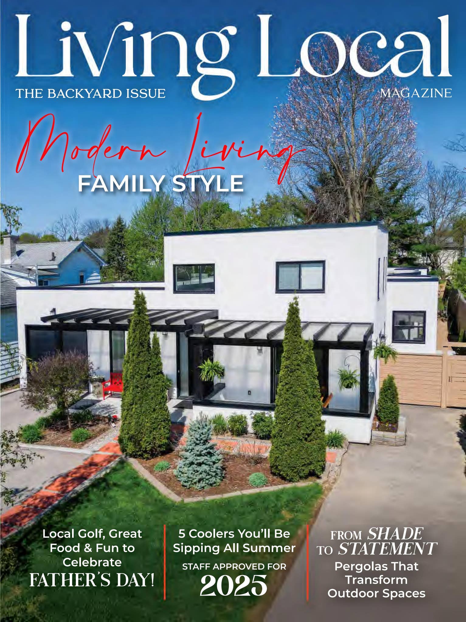 Living Local Magazine - The Backyard Issue by Living Local Magazine - Issuu