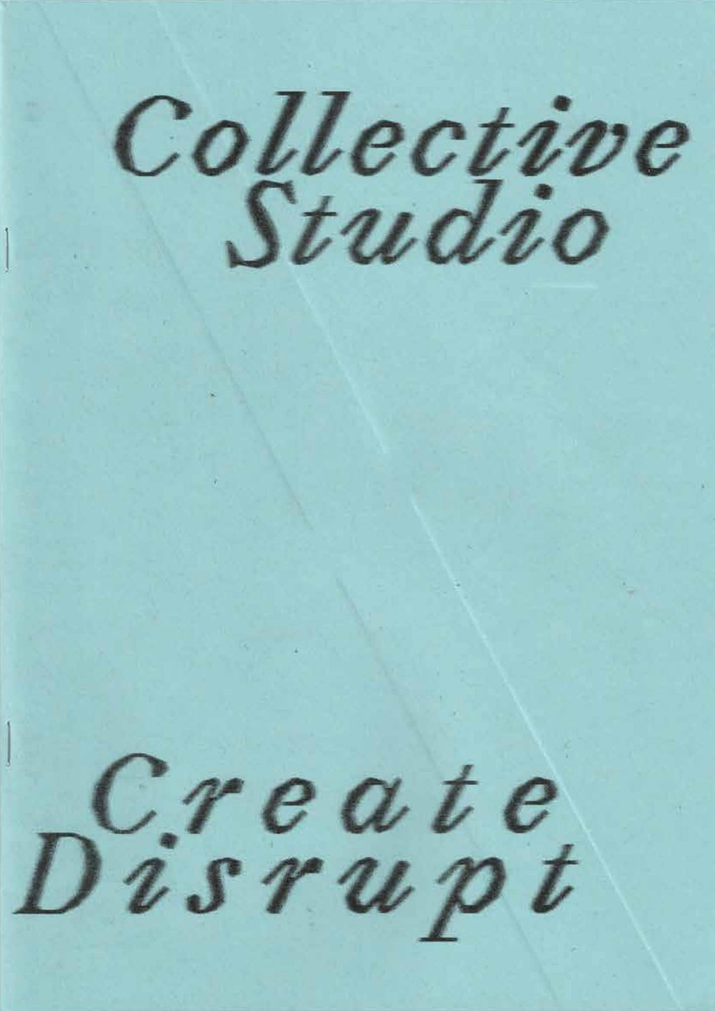 The Collective Studio and Create/Disrupt fanzine by The NewBridge Project - Issuu