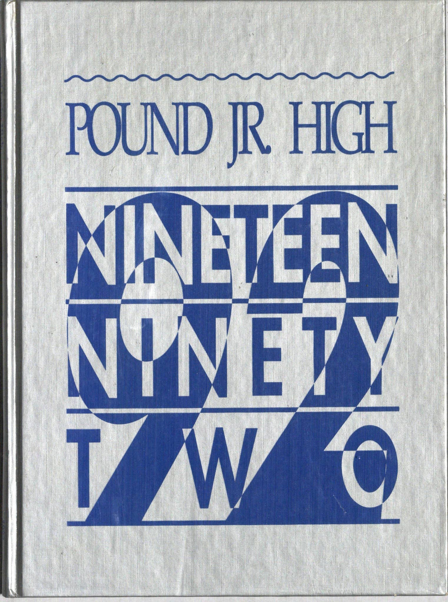 Pound Junior High 1992 Yearbook by Lincoln Public Schools Library Media ...