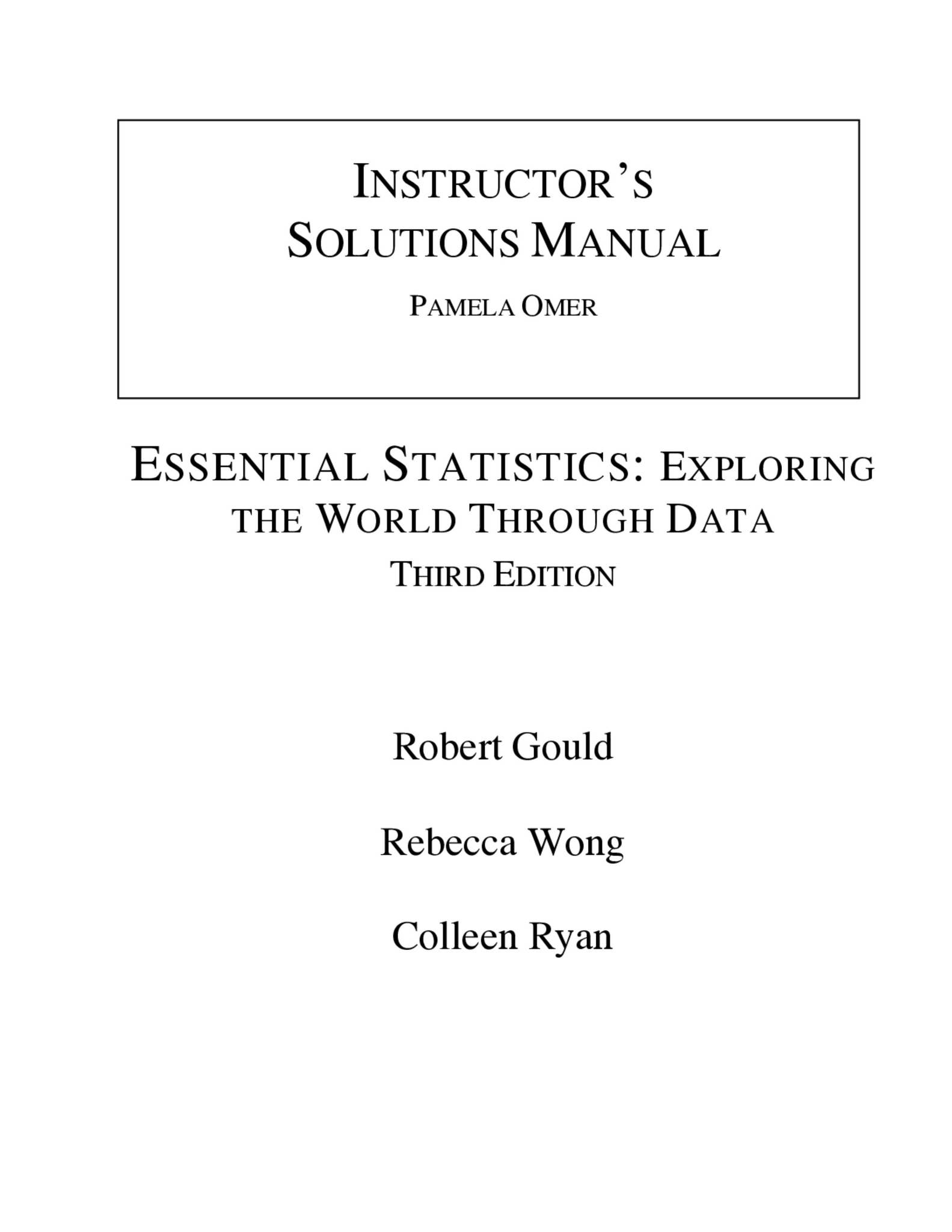Solutions Manual For Essential Statistics 3rd Edition By Robert Gould, Rebecca Wong, Colleen ...