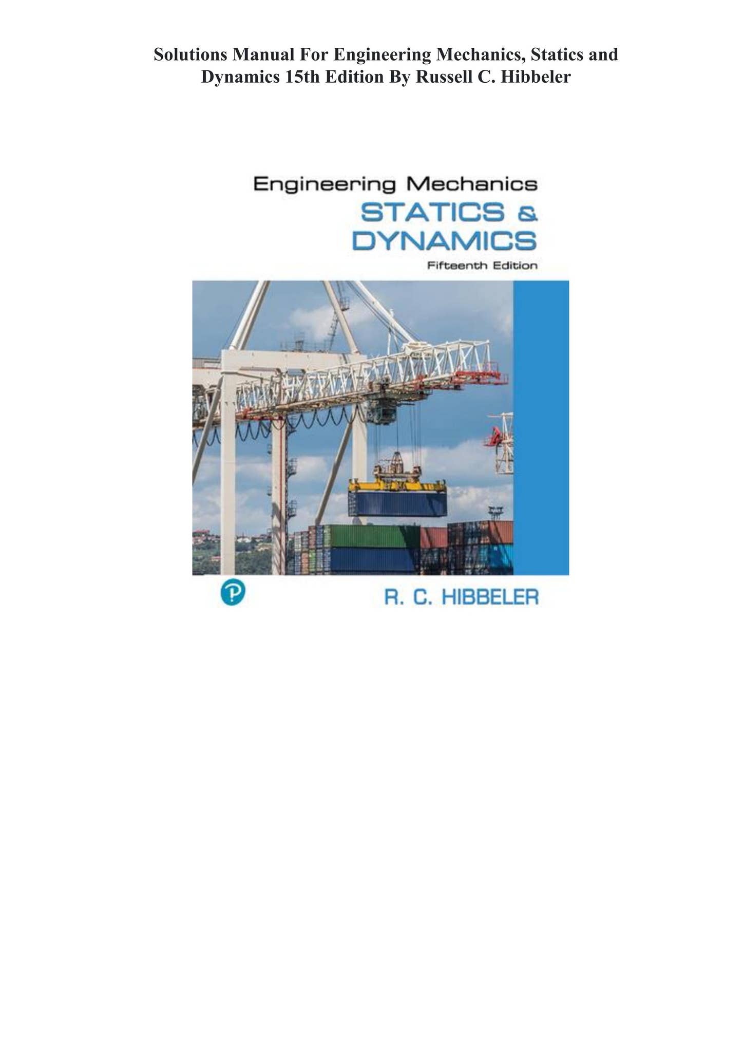 Solutions Manual For Engineering Mechanics, Statics and Dynamics 15th ...