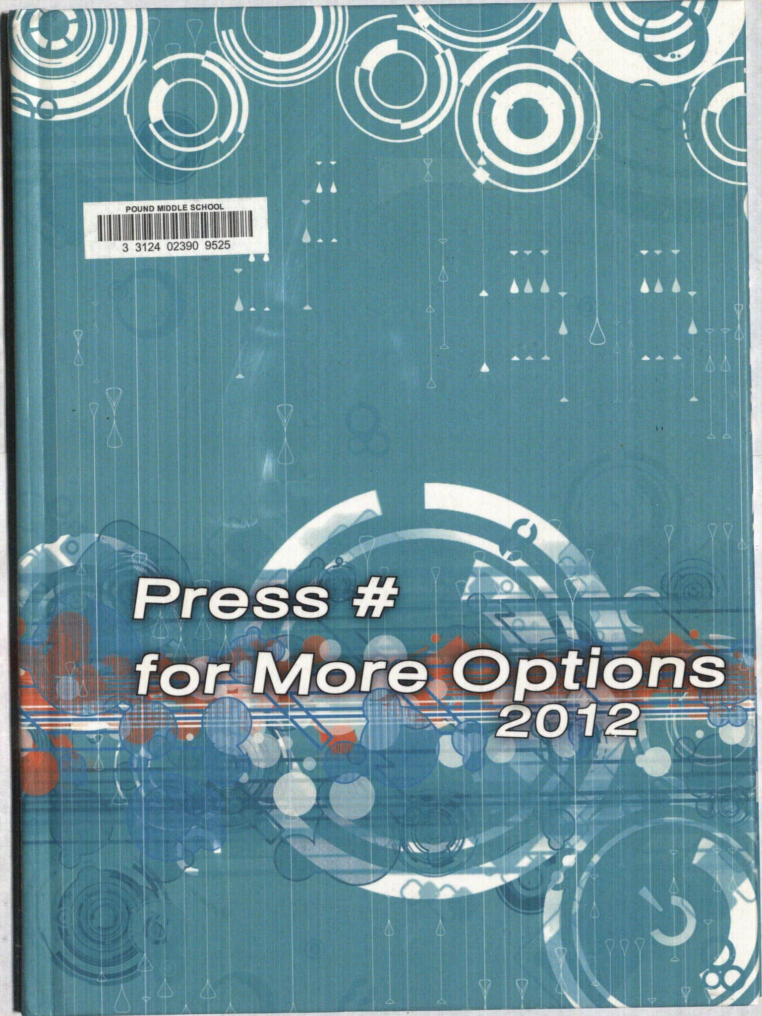 Pound Middle 2012 Yearbook by Lincoln Public Schools Library Media ...
