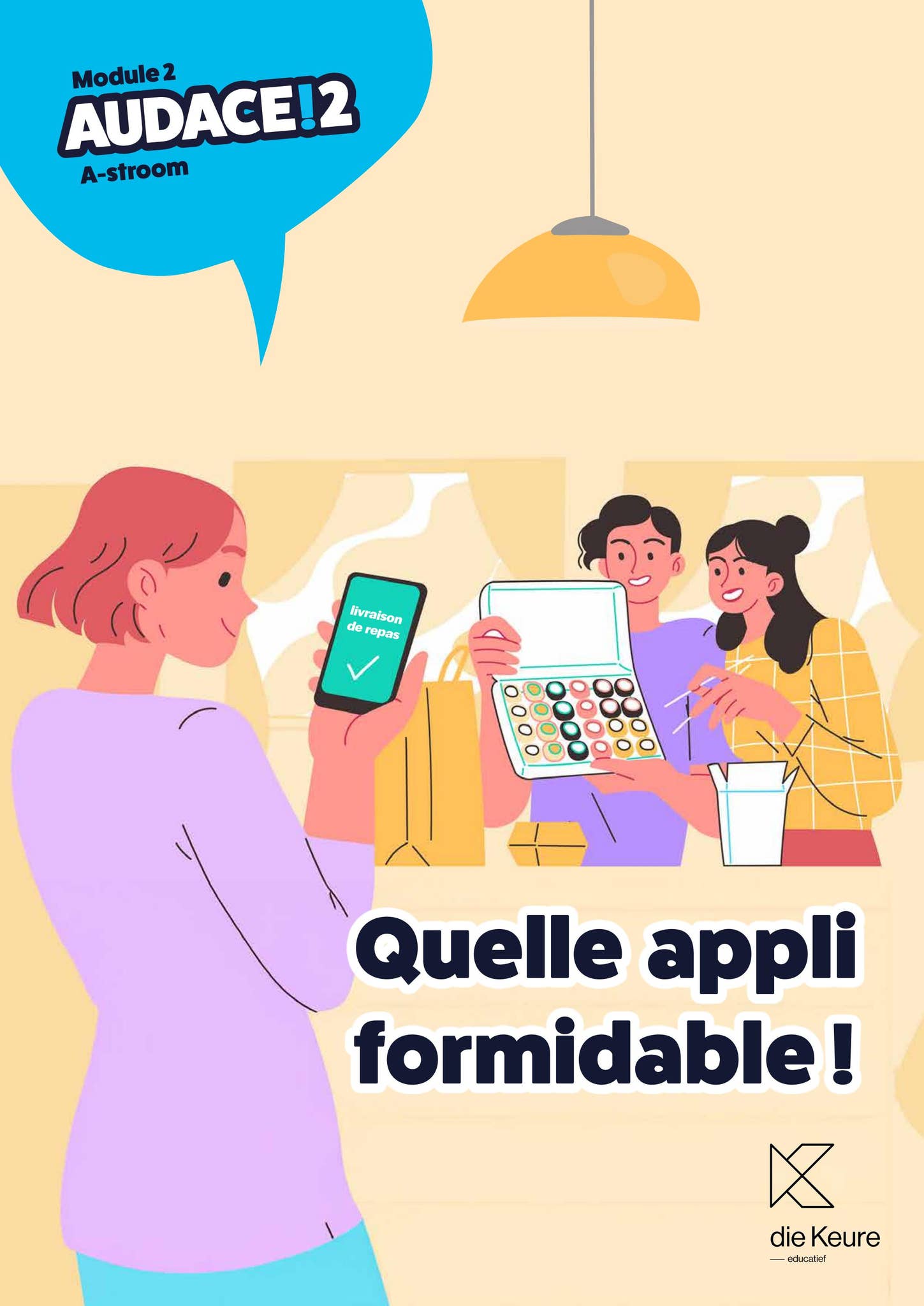 Audace 2 - Module 2 Quelle appli formidable - inkijk methode by die Keure - Issuu