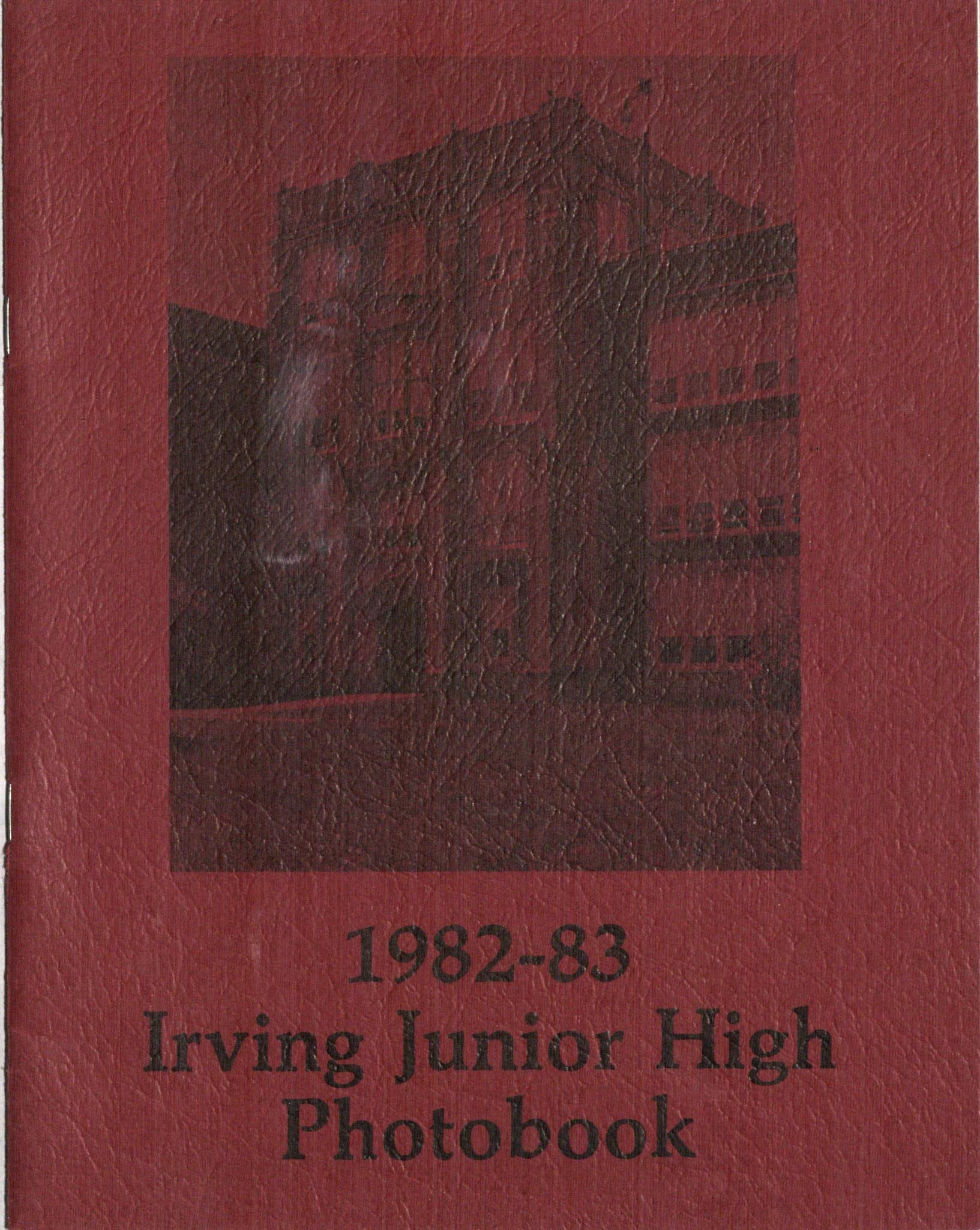 Irving Junior High 1983 Yearbook by Lincoln Public Schools Library ...