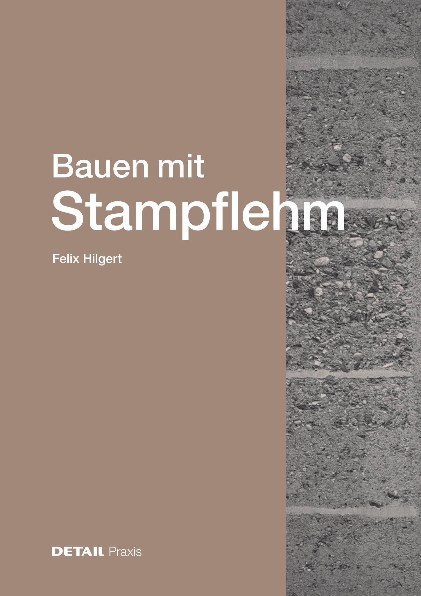 Bauen mit Stampflehm by DETAIL - Issuu