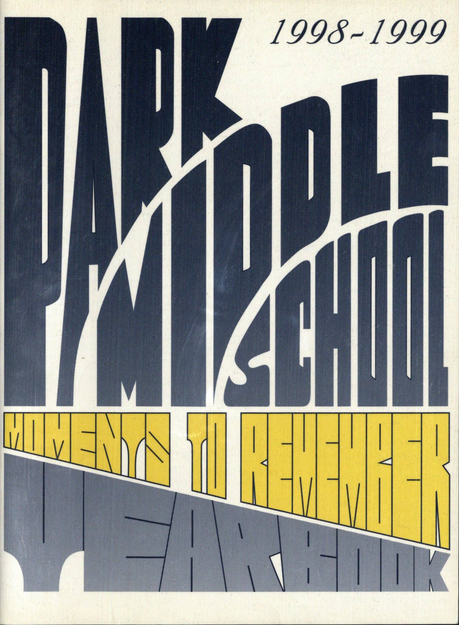 Park Middle 1999 Yearbook by Lincoln Public Schools Library Media ...