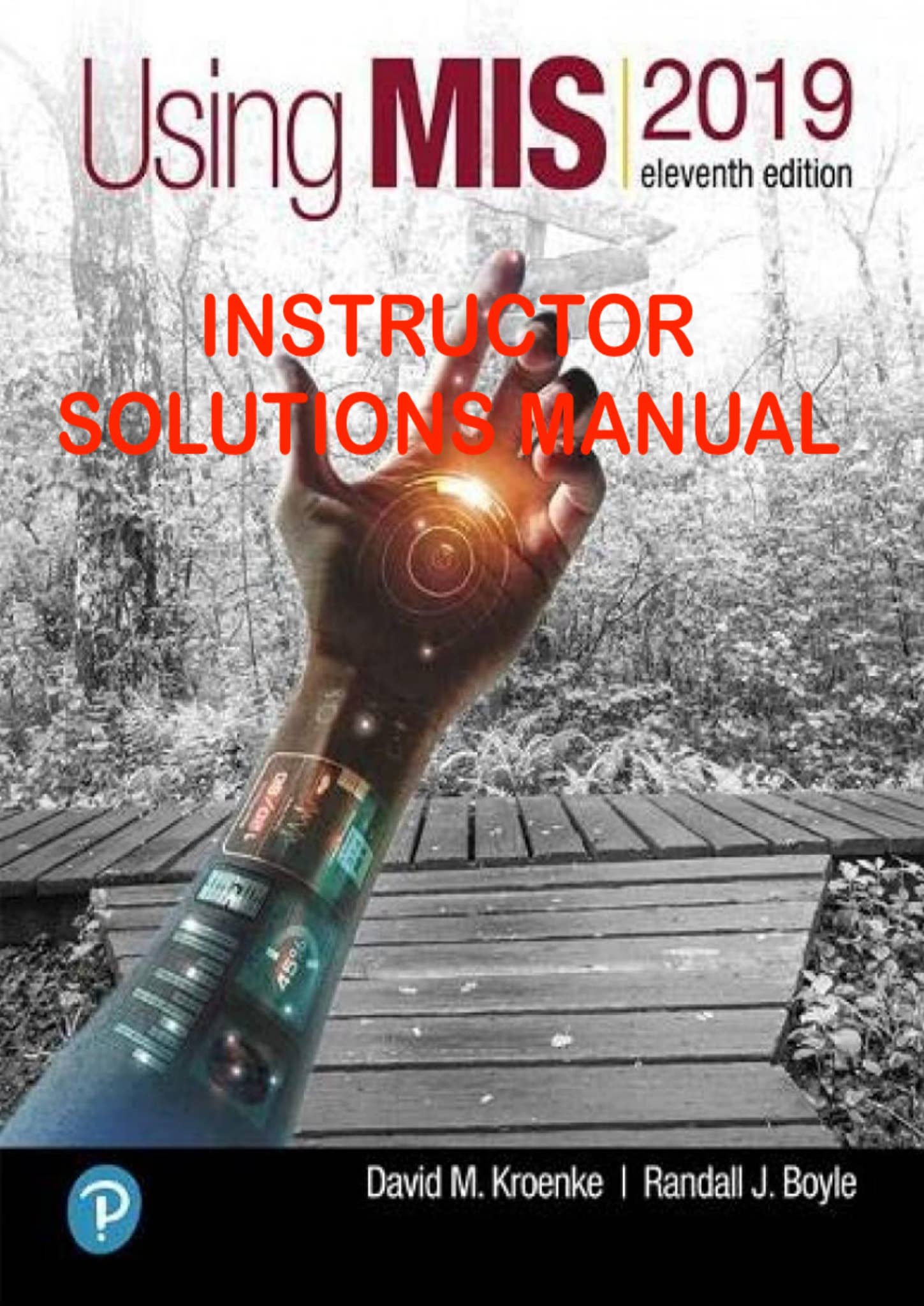 INSTRUCTOR MANUAL For Using MIS Eleventh Edition David Kroenke Randall Boyle by StudyGuide - Issuu