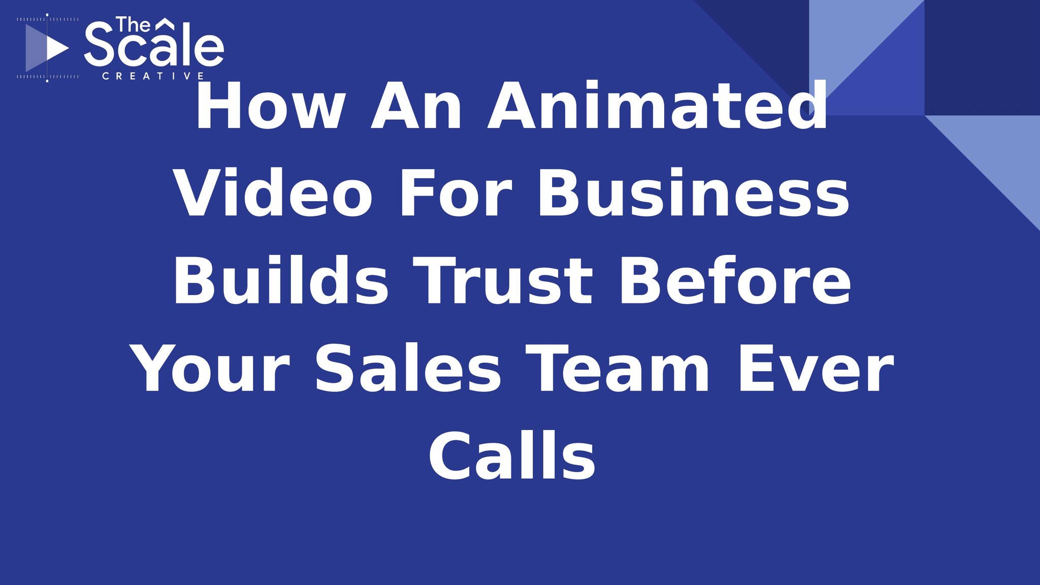 How An Animated Video For Business Builds Trust Before Your Sales Team ...