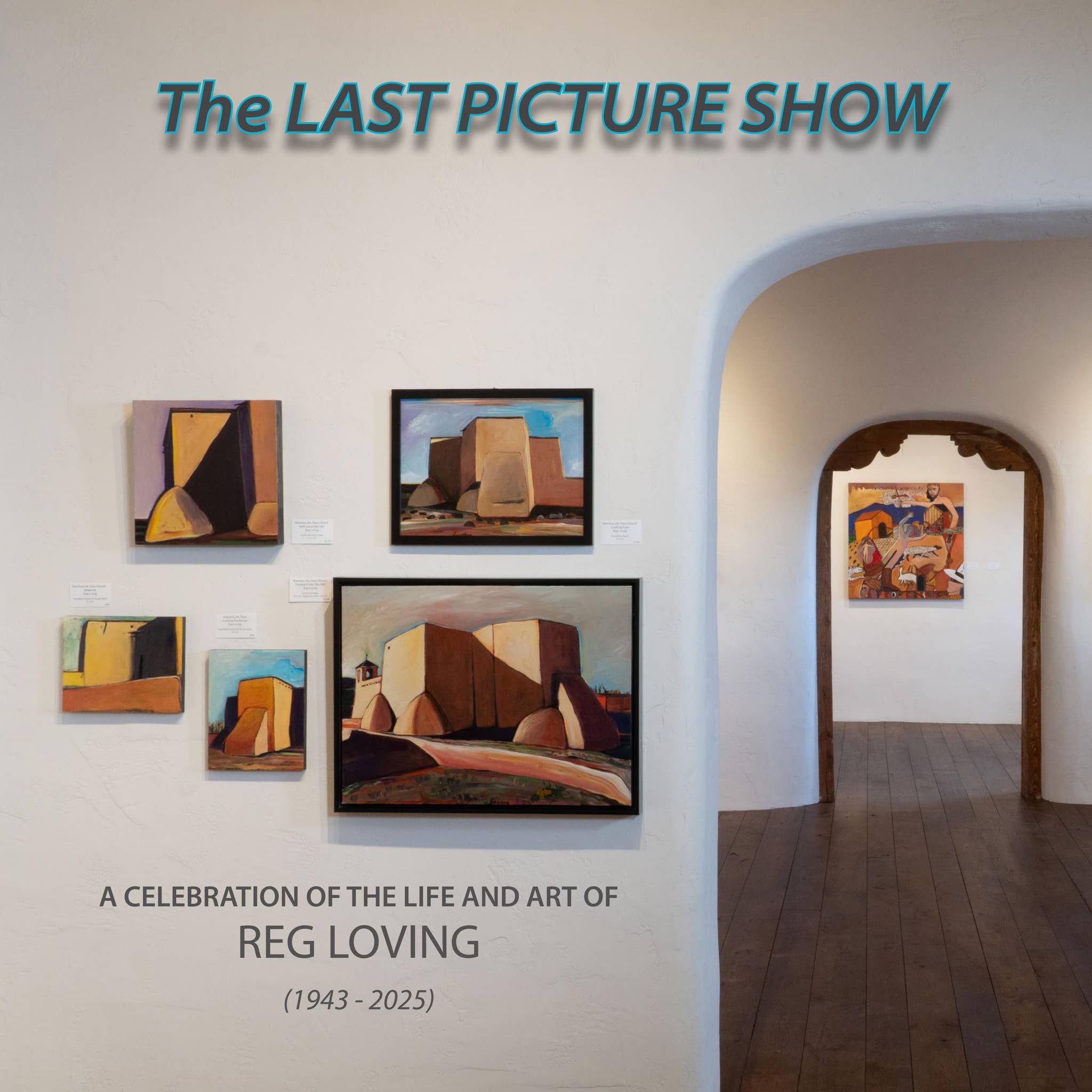 The Last Picture Show - Celebrating the Life & Art of Reg Loving by New ...